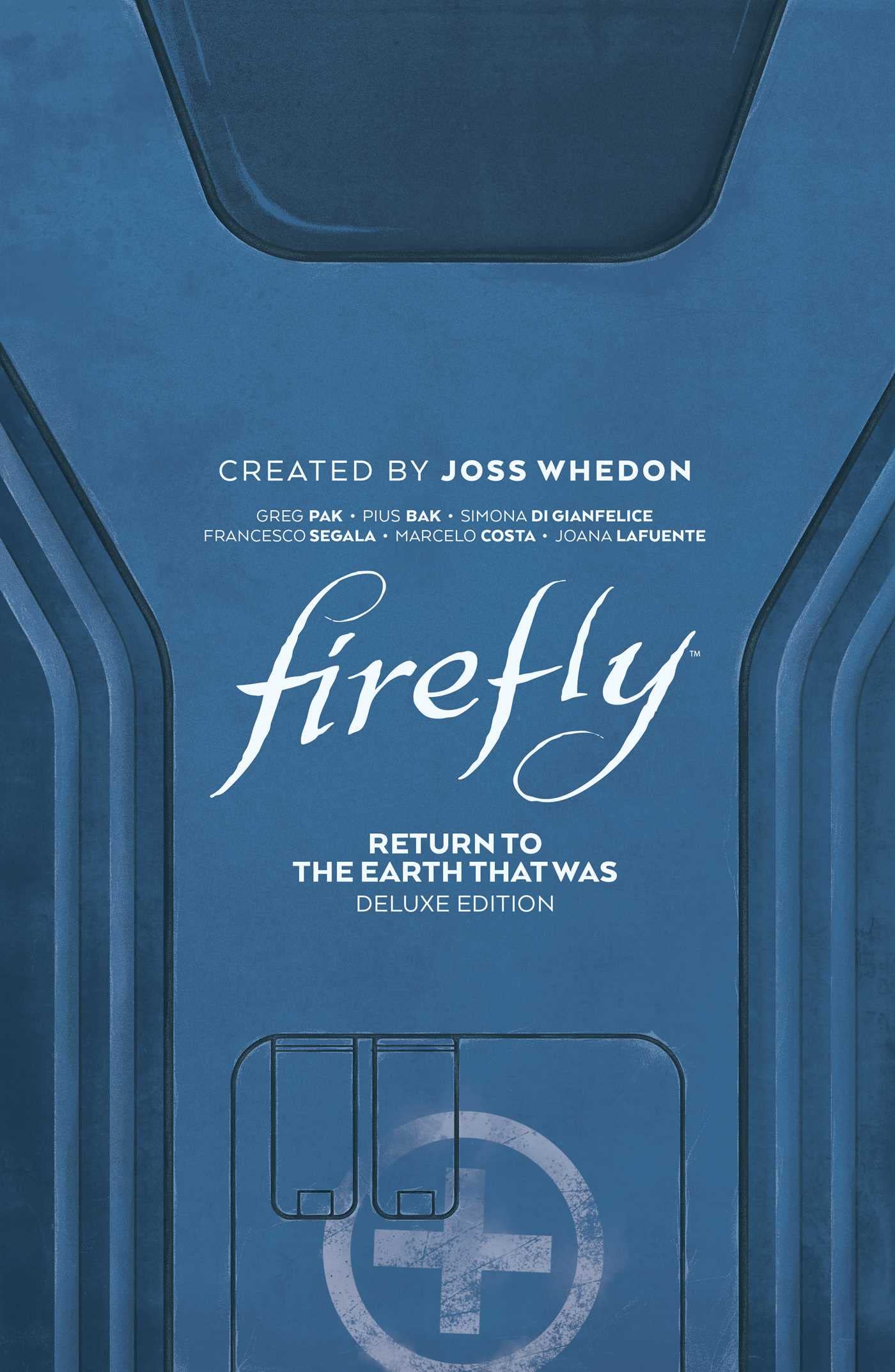 Firefly: Return to Earth That Was Deluxe Edition: Pak, Greg ...