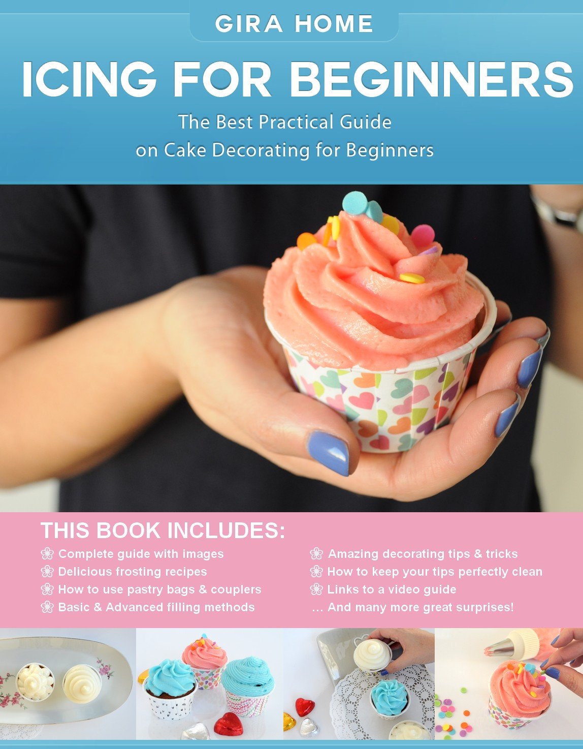 Icing For Beginners: The Best Practical Guide on Cake Decorating for ...
