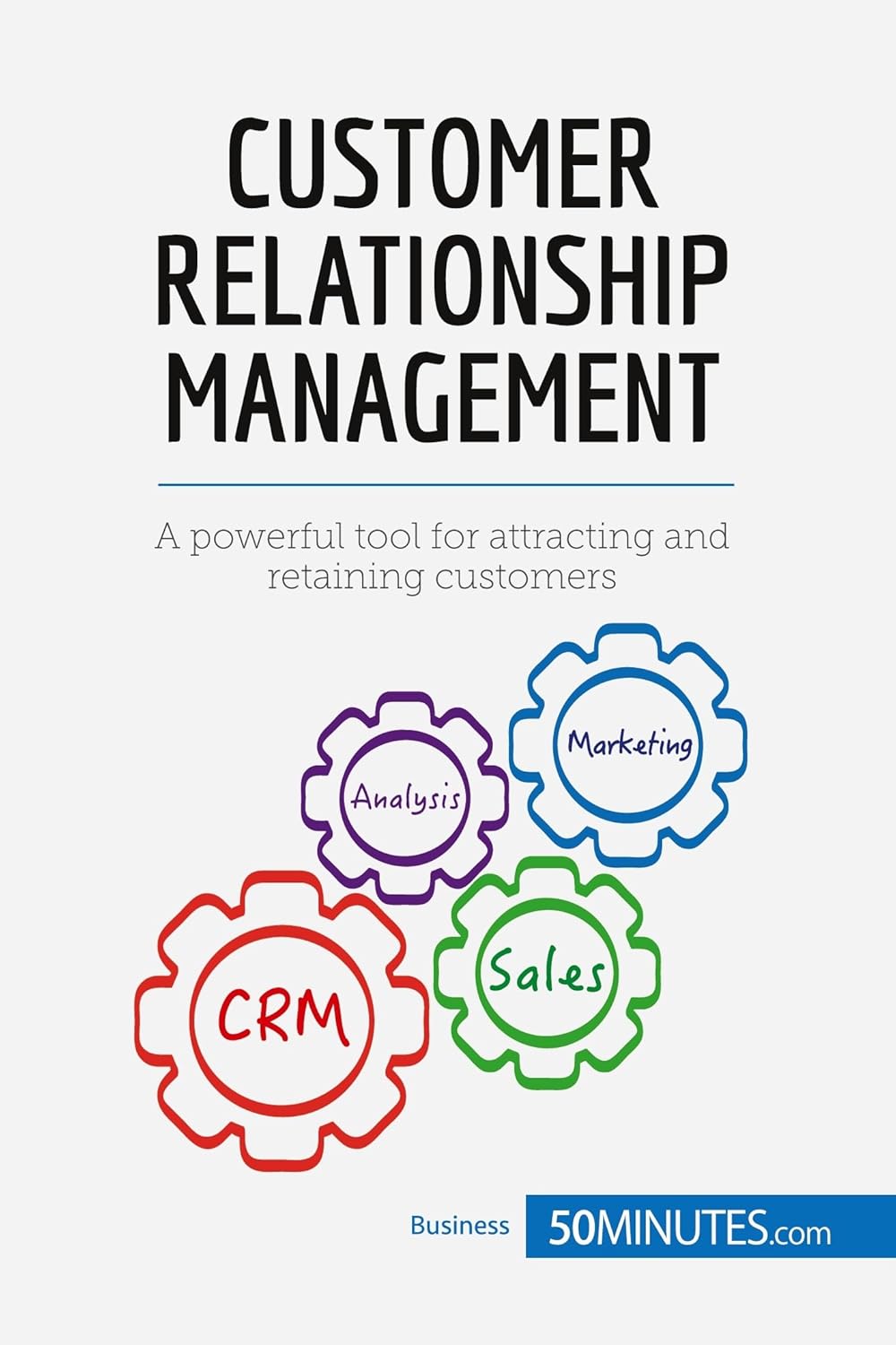 Customer Relationship Management: A powerful tool for attracting and ...