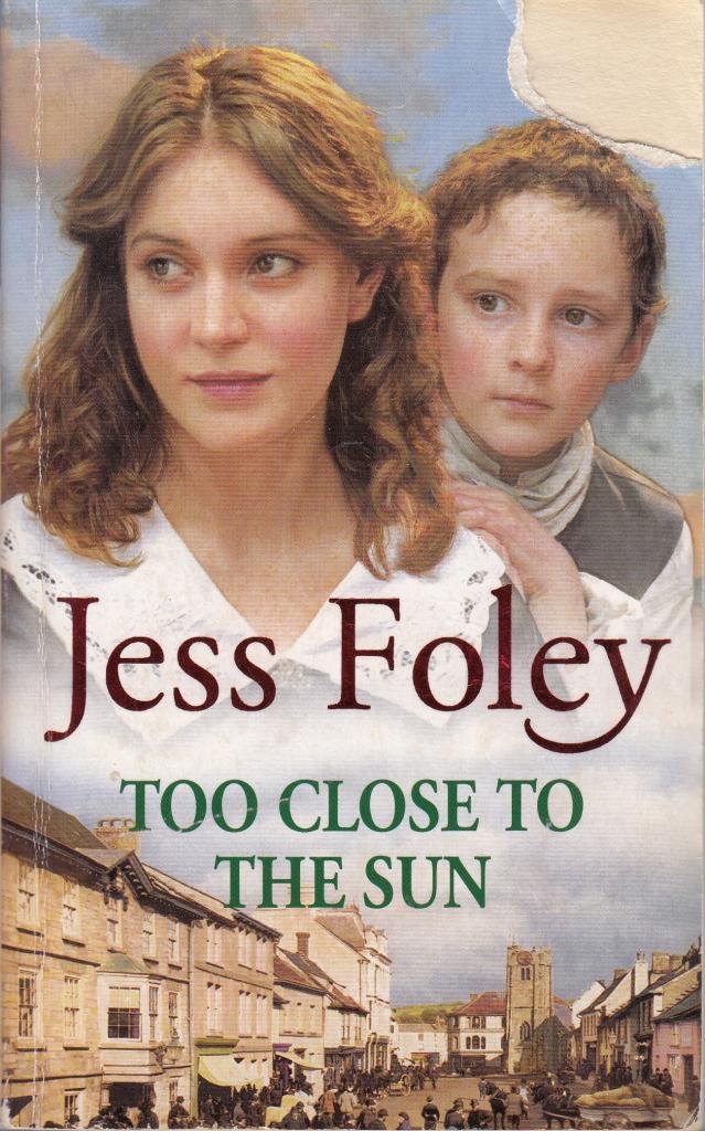 Too Close To The Sun [Unknown Binding]: Jess Foley: 9780091915810 ...