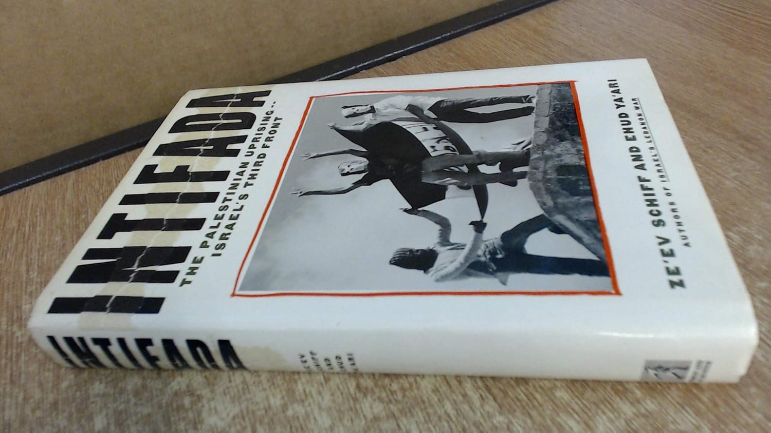Intifada: The Palestinian Uprising-Israel's Third Front: Schiff, Zeev ...