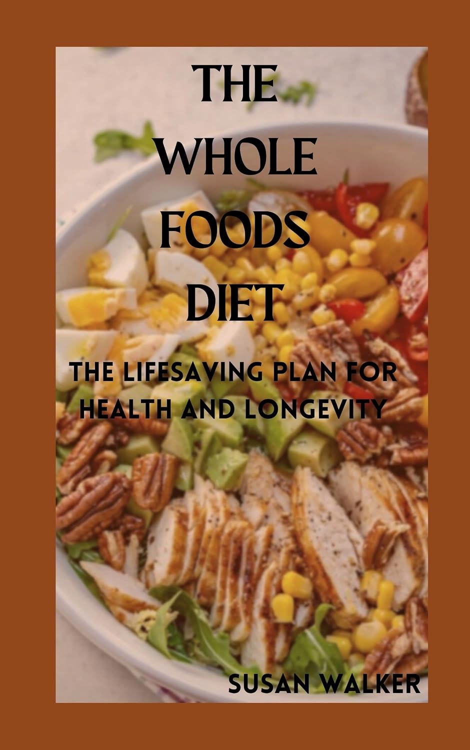 Amazon.com: The Whole Foods Diet: The Lifesaving Plan for Health and ...