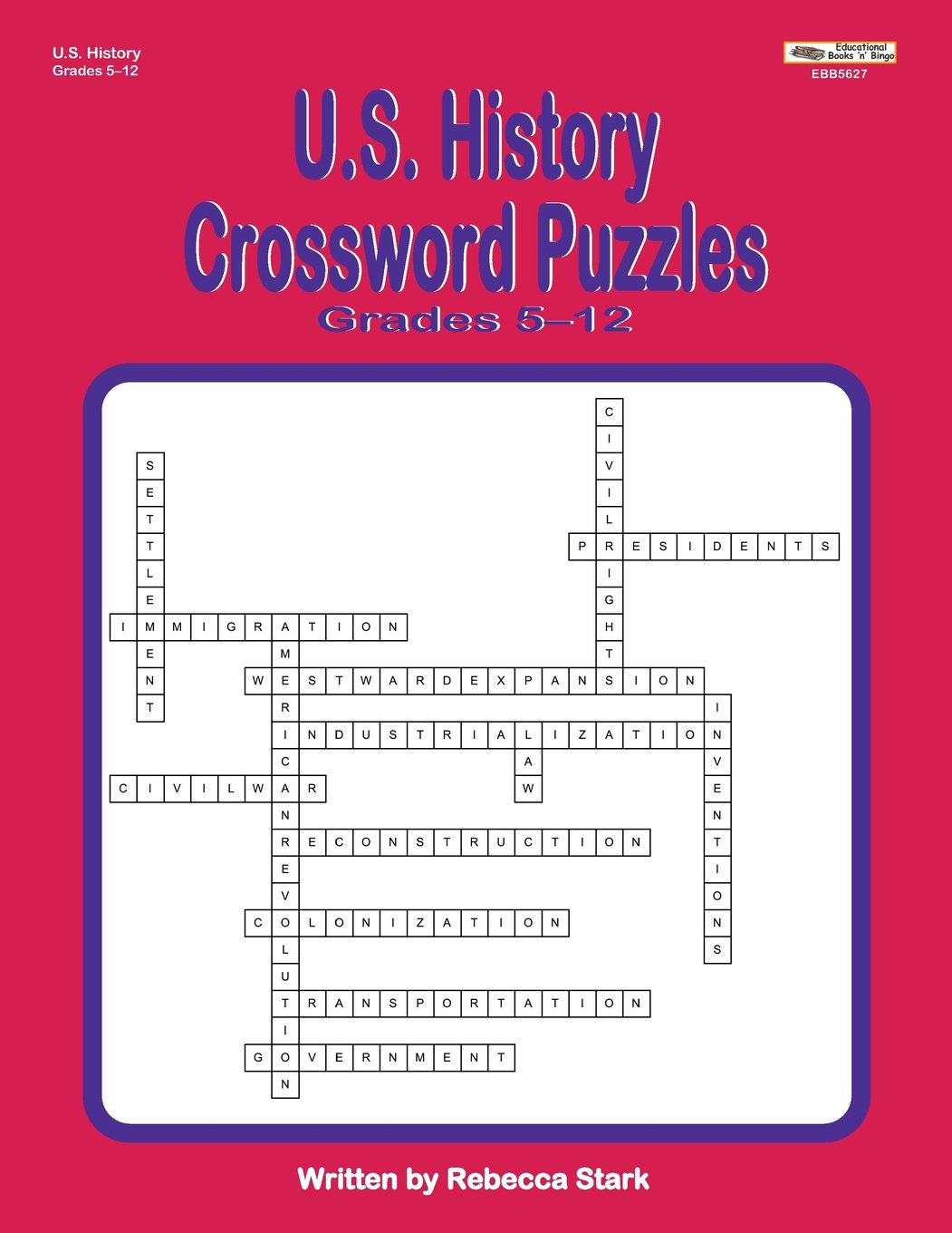 U.S. History Crossword Puzzles Grades 5-12 (Crossword Puzzles for the ...