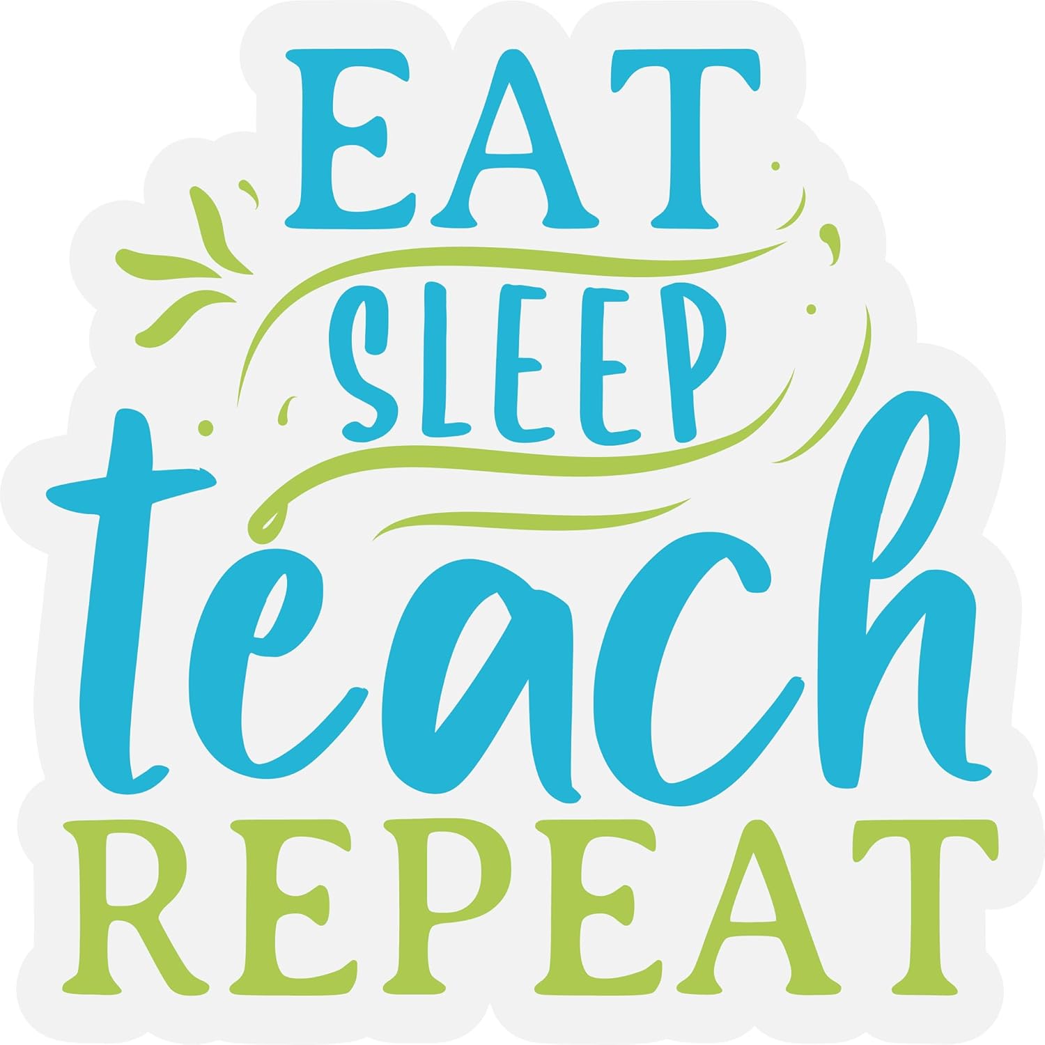 Amazon.com - Inspirational Quote "Eat Sleep Teach Repeat" Motivational ...