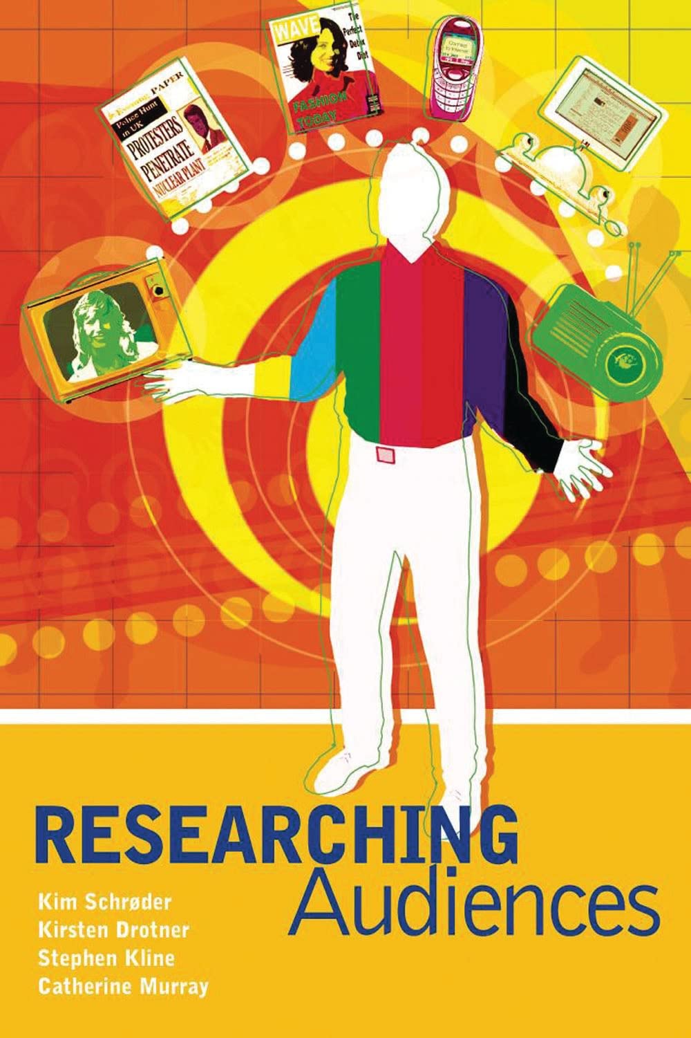 Researching Audiences: A Practical Guide to Methods in Media Audience ...
