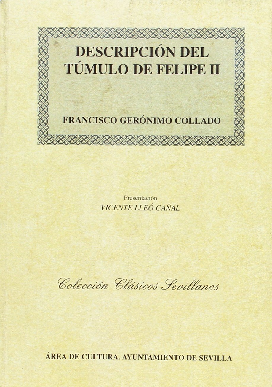 Amazon.com: Descripcion Del Tumulo De Felipe II: 9788496098541 ...