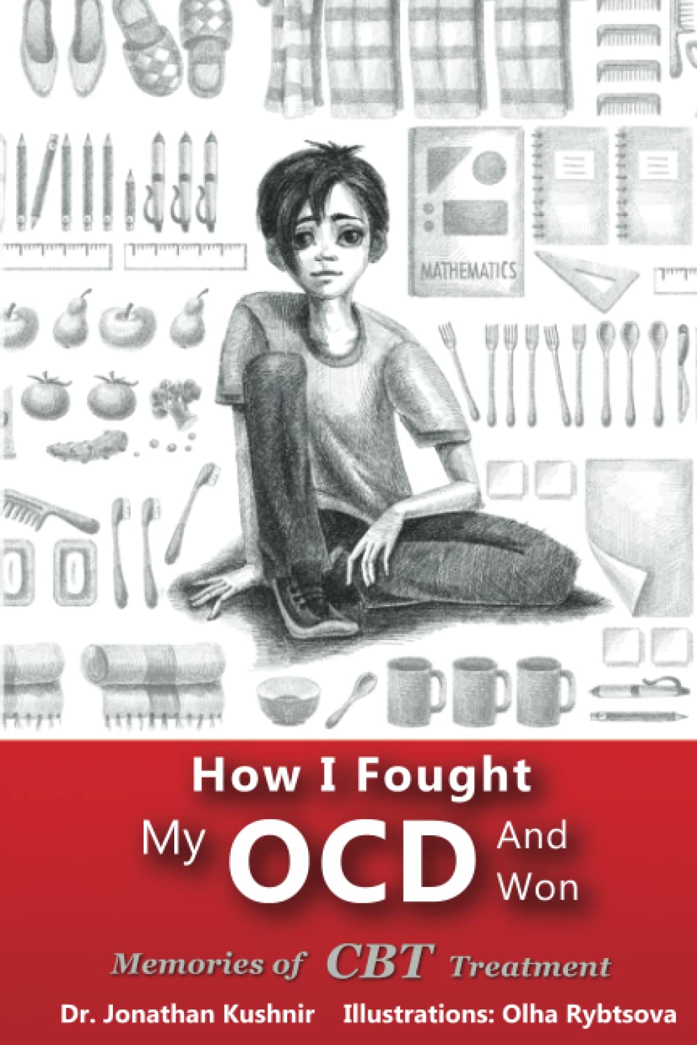How I Fought My OCD - and Won: Memories of CBT Treatment (Cognitive ...