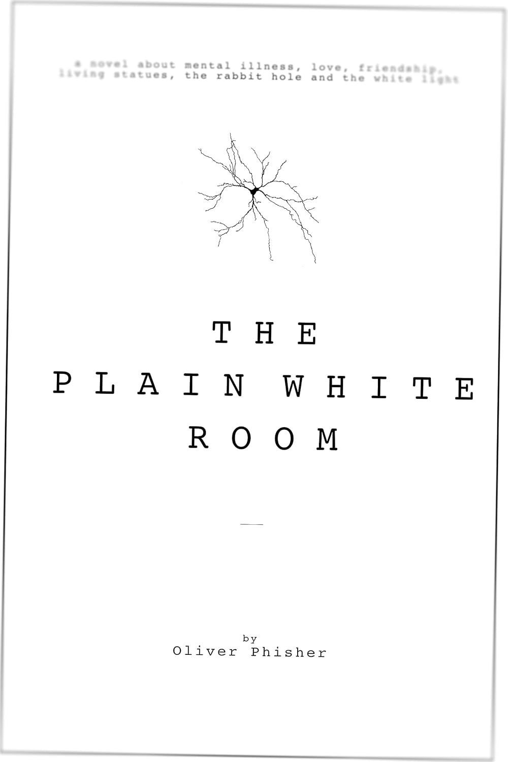 The Plain White Room eBook : Phisher, Oliver, Rowley, Michael, Loves ...