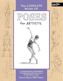 The Complete Book of Poses for Artists: A comprehensive photographic ...