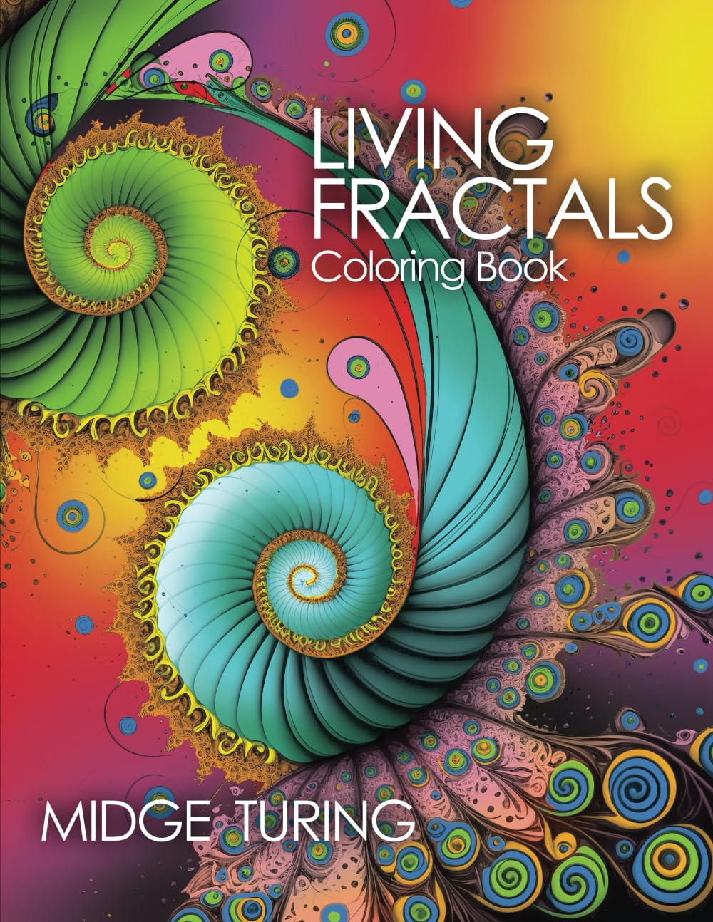 Amazon.com: Living Fractals: A Coloring Book: 9781733964975: Turing ...
