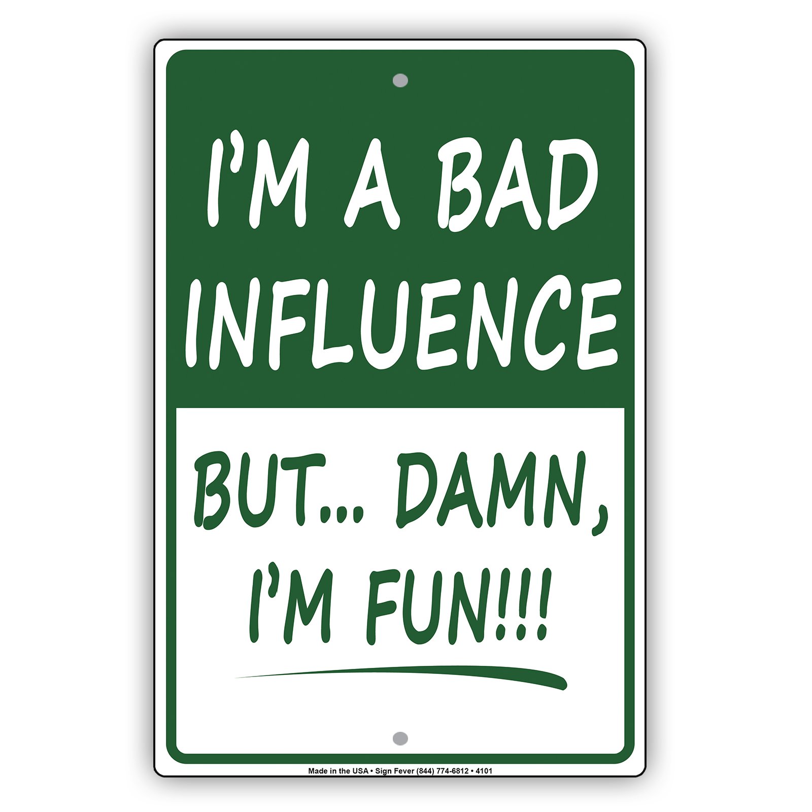 Amazon.com: I'm A BAD INFLUENCE But… Damn I'm Fun!!! Ridiculous Humor ...