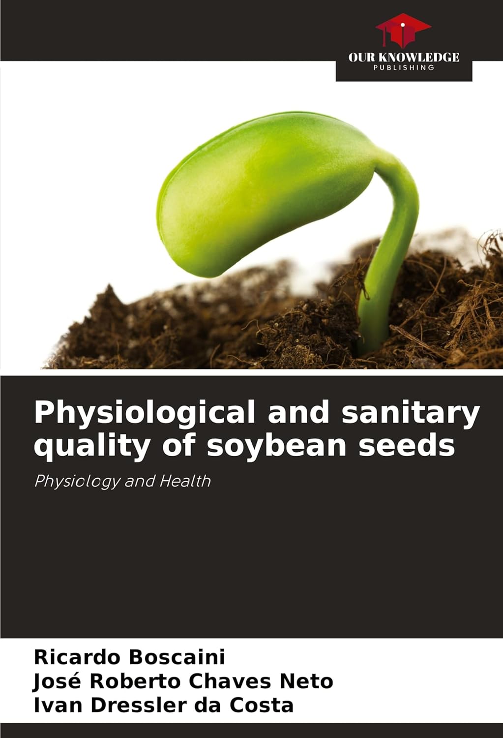 Physiological and sanitary quality of soybean seeds: Boscaini, Ricardo ...