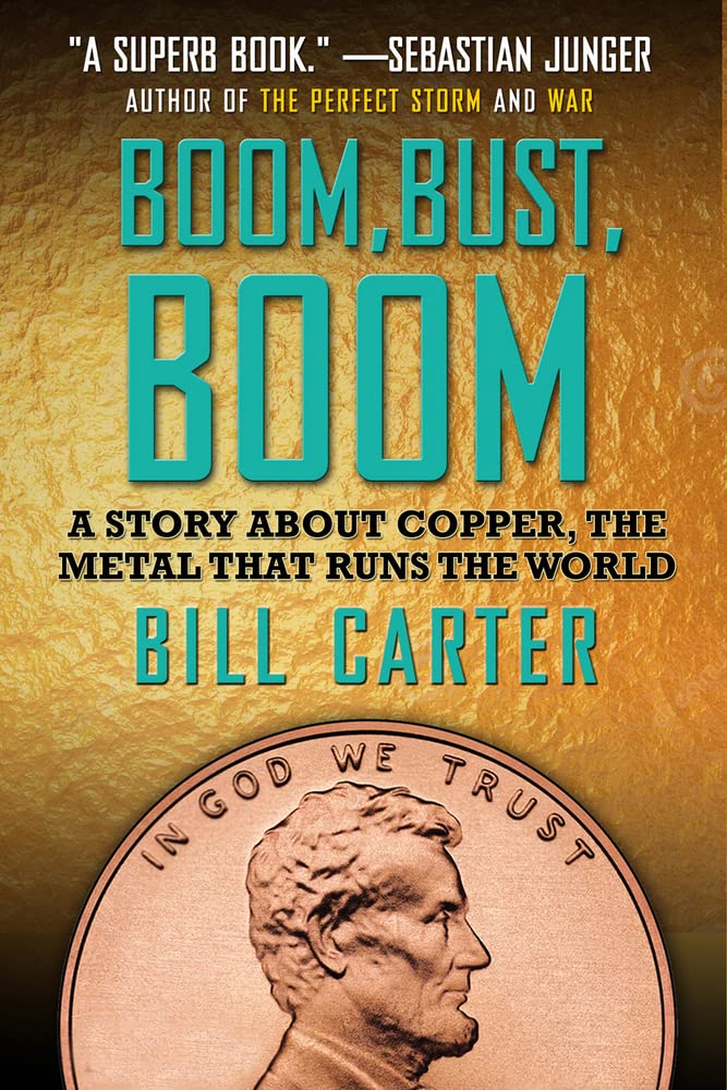Boom, Bust, Boom: A Story About Copper, the Metal That Runs the World ...