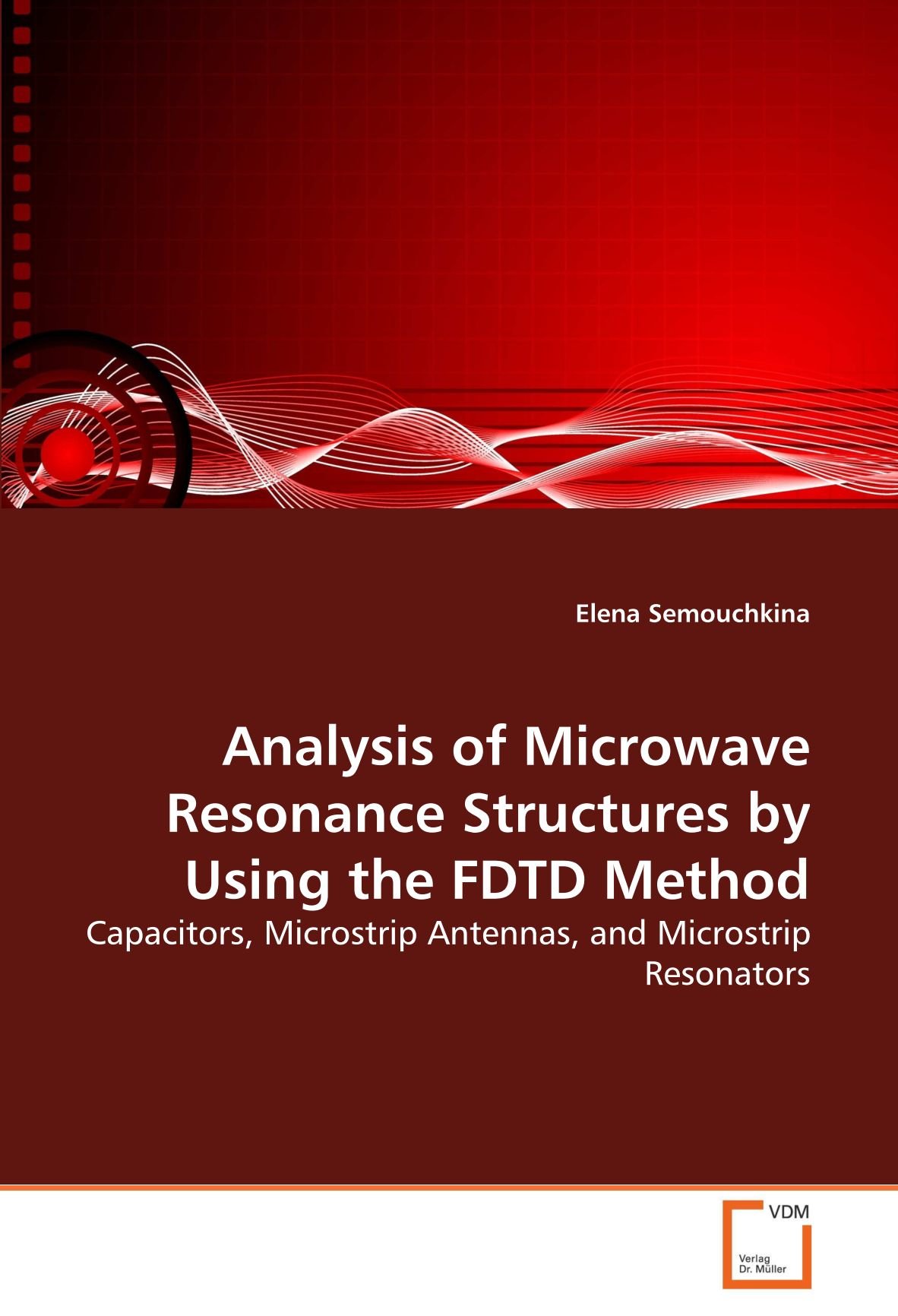 Buy Analysis of Microwave Resonance Structures by Using the FDTD Method ...