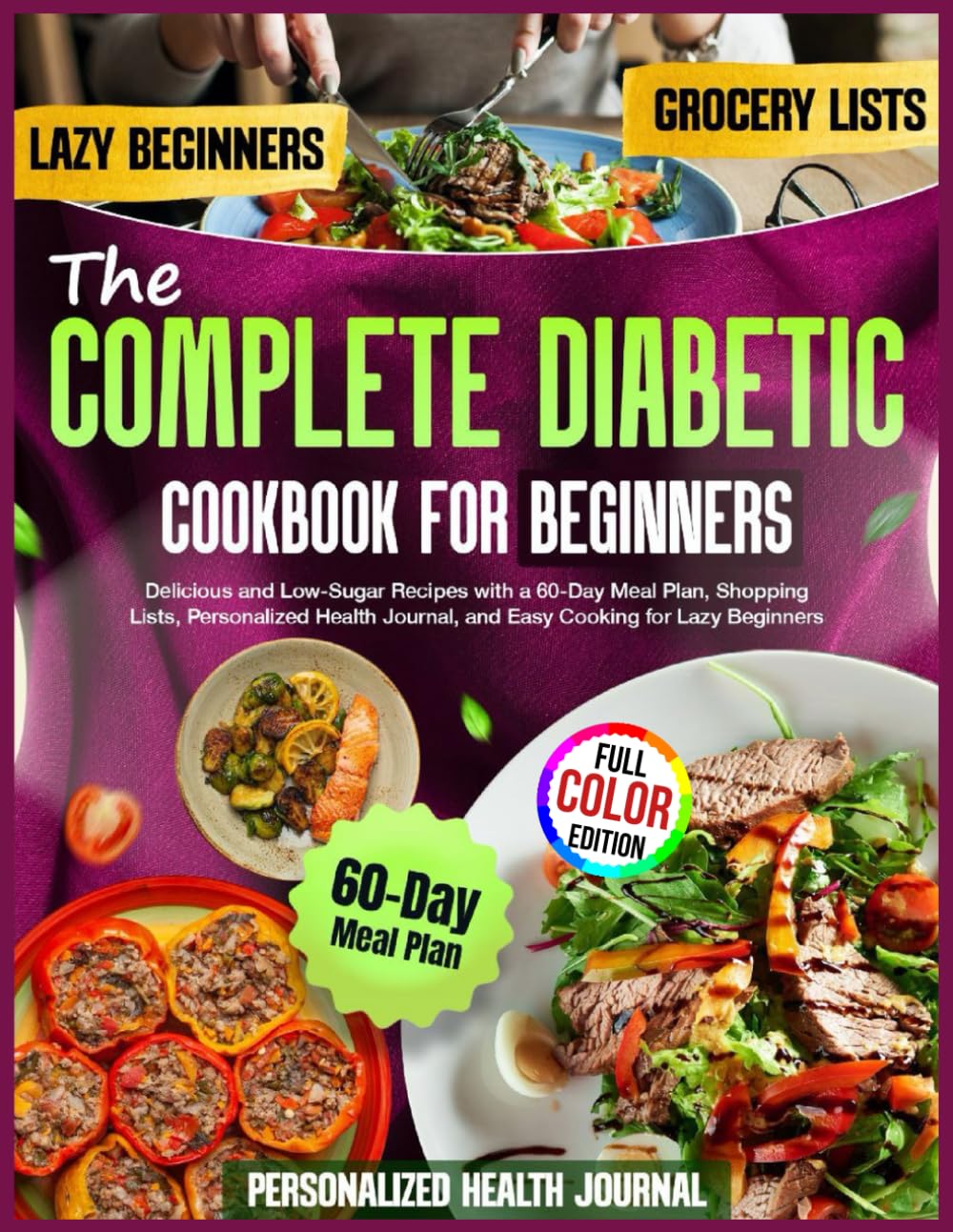 The Complete Diabetic Cookbook for Beginners: Delicious and Low-Sugar ...