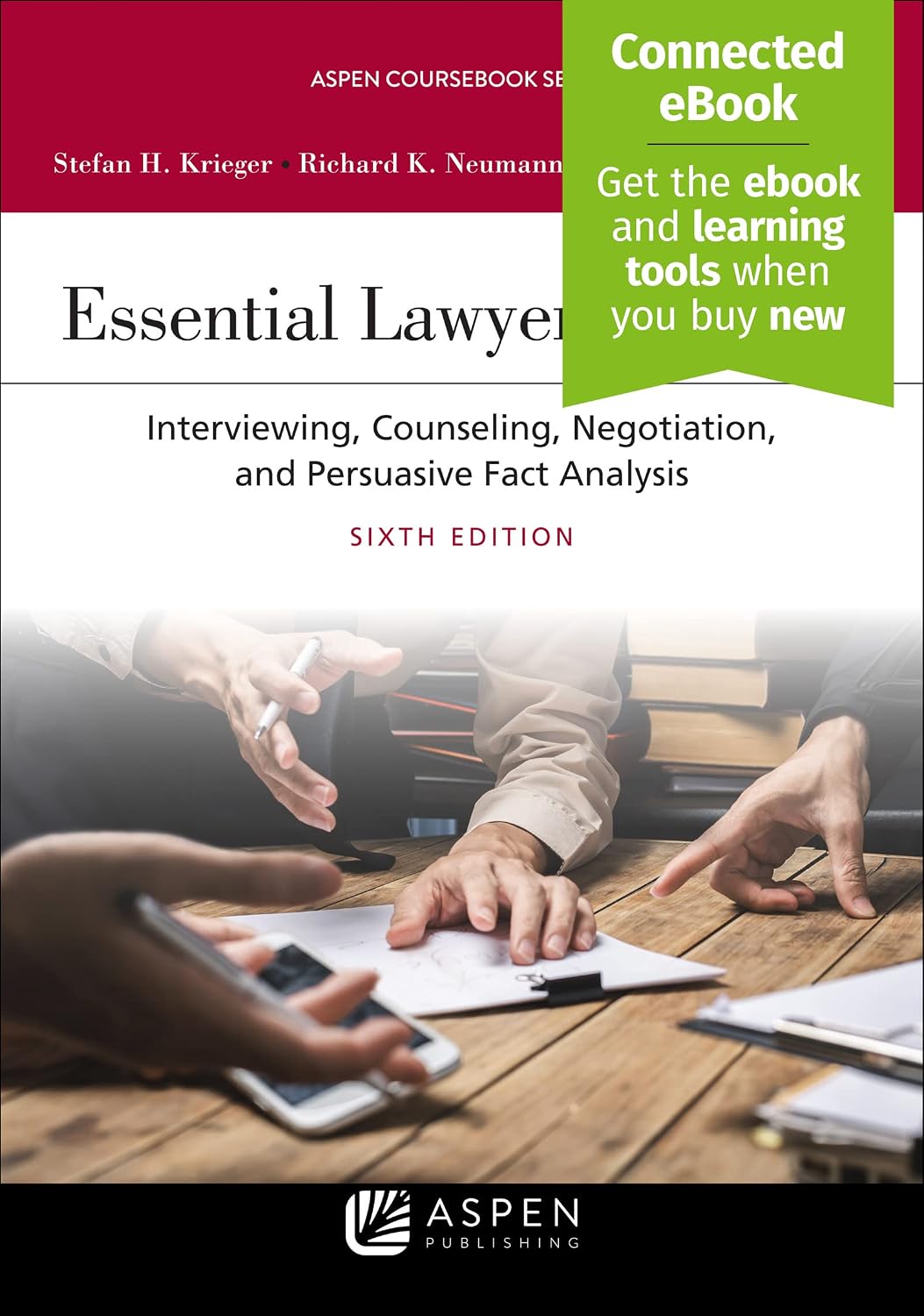 Essential Lawyering Skills: Interviewing, Counseling, Negotiation, and ...
