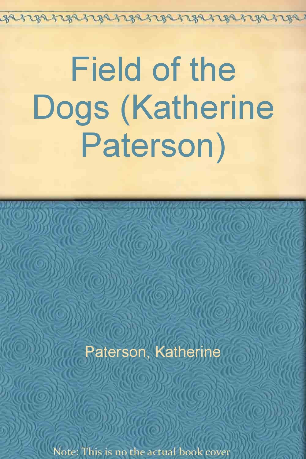 Amazon | Field of the Dogs (Katherine Paterson) | Paterson, Katherine ...