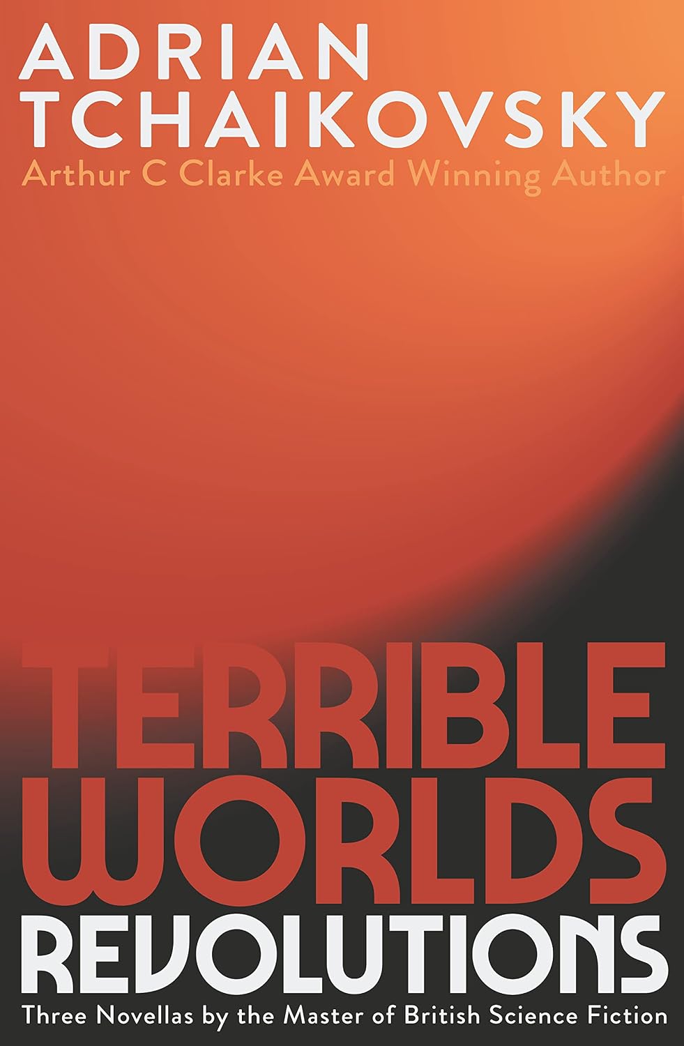Terrible Worlds: Revolutions: Tchaikovsky, Adrian: 9781786188885 ...