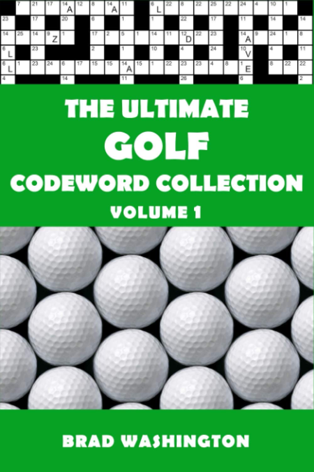 The Ultimate Golf Codeword Collection Volume 1: The complete golf code ...