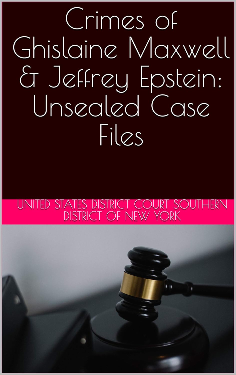 Amazon.com: Crimes of Ghislaine Maxwell & Jeffrey Epstein: Unsealed ...