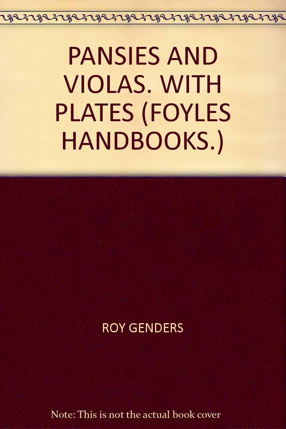 PANSIES AND VIOLAS. WITH PLATES (FOYLES HANDBOOKS.): Amazon.co.uk: Roy ...