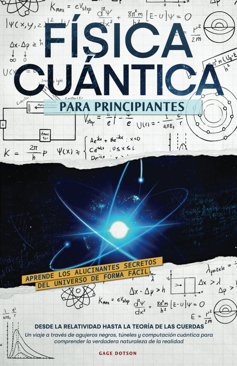 Física Cuántica para Principiantes: Aprende los alucinantes secretos ...