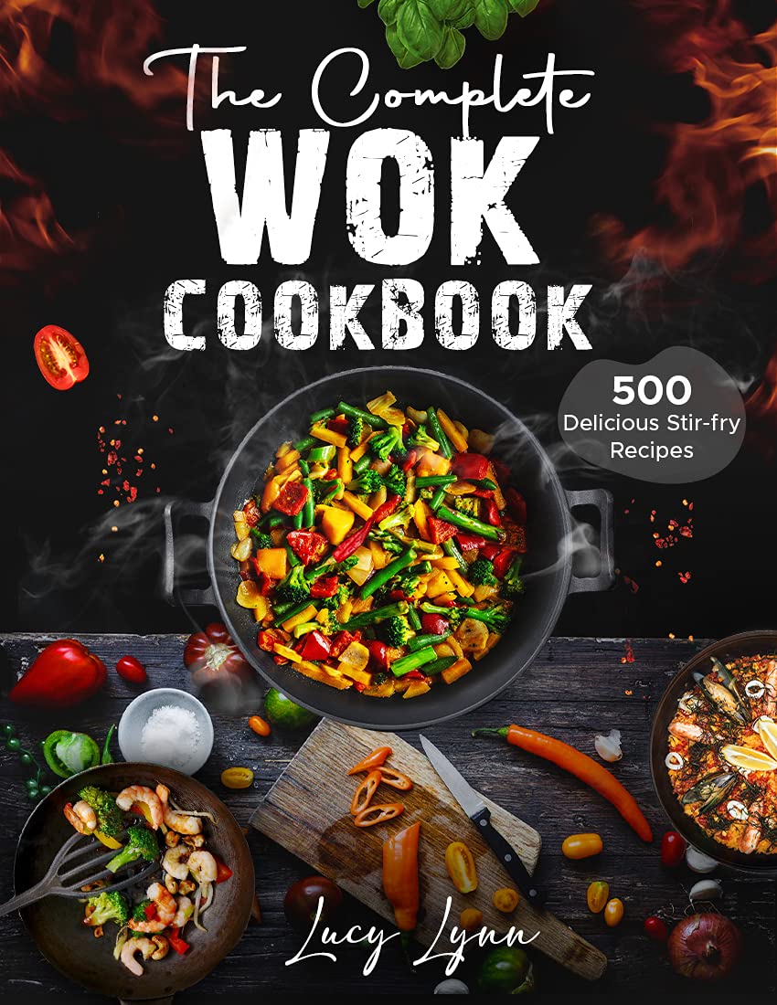 Amazon.com: the Complete Wok Cookbook: 500 Delicious Stir-fry Recipes ...