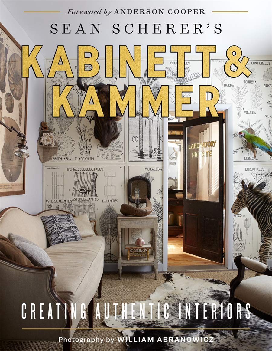 Sean Scherer's Kabinett & Kammer: Creating Authentic Interiors: Scherer ...