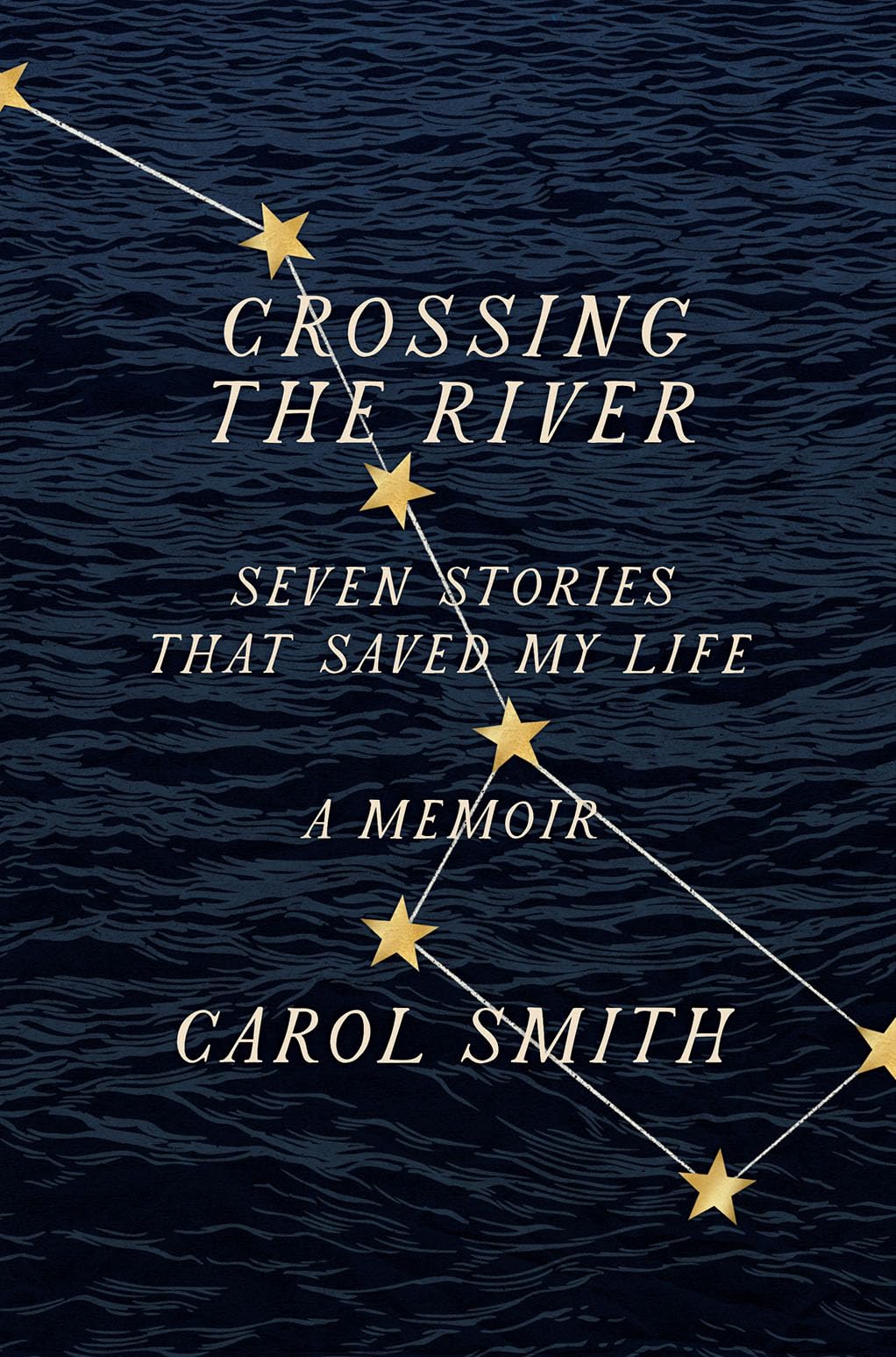 Crossing the River: Seven Stories That Saved My Life, A Memoir: Smith ...