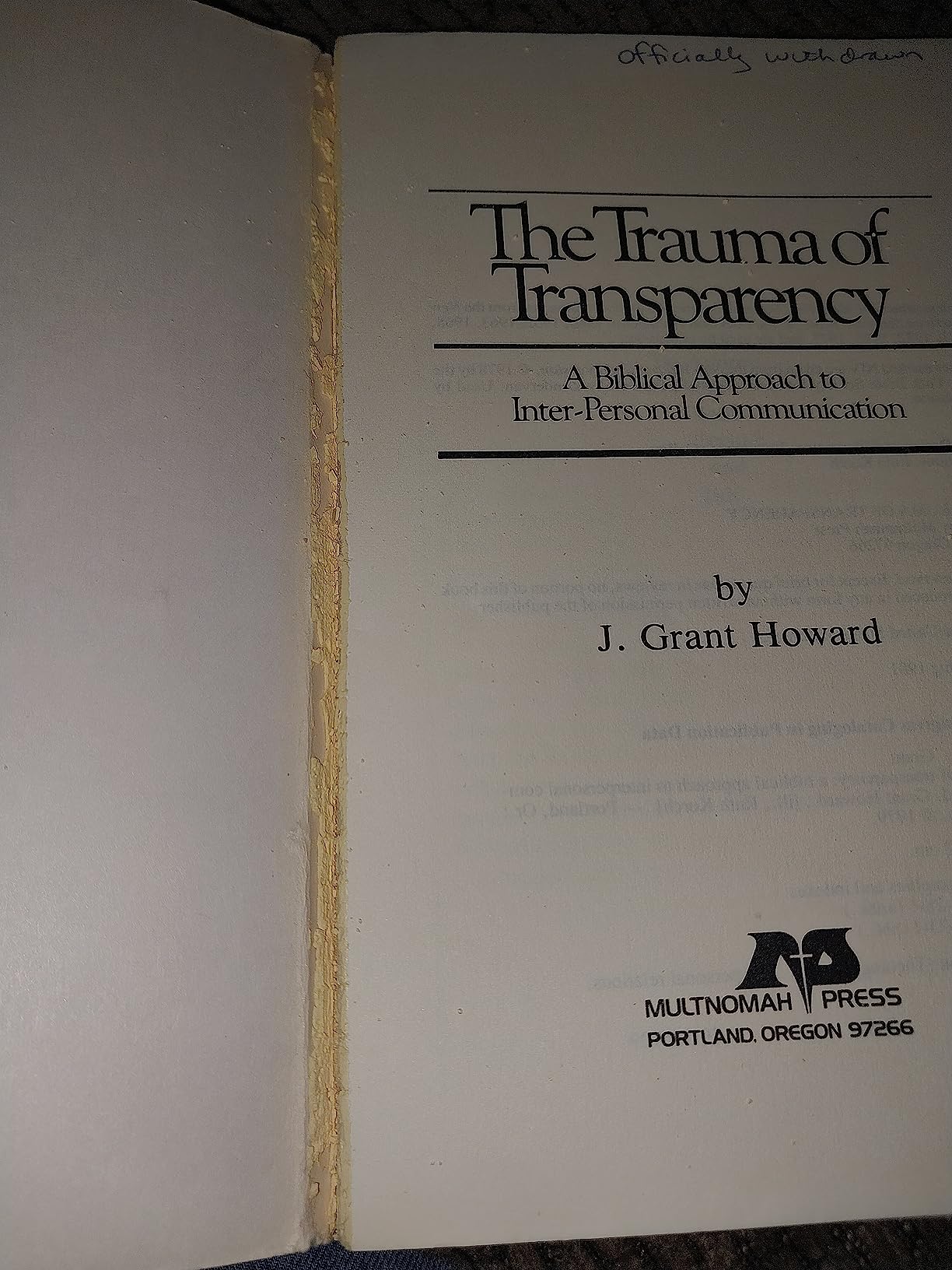 The Trauma of Transparency: A Biblical Approach to Inter-Personal ...