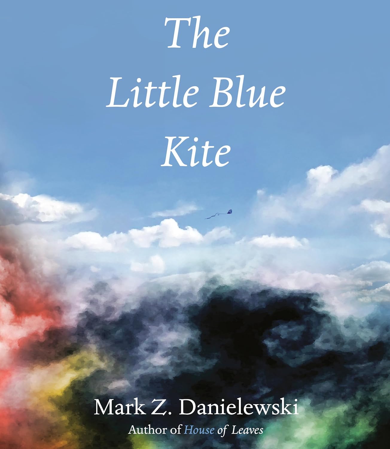 The Little Blue Kite: Danielewski, Mark Z.: 9781524747695: Amazon.com ...