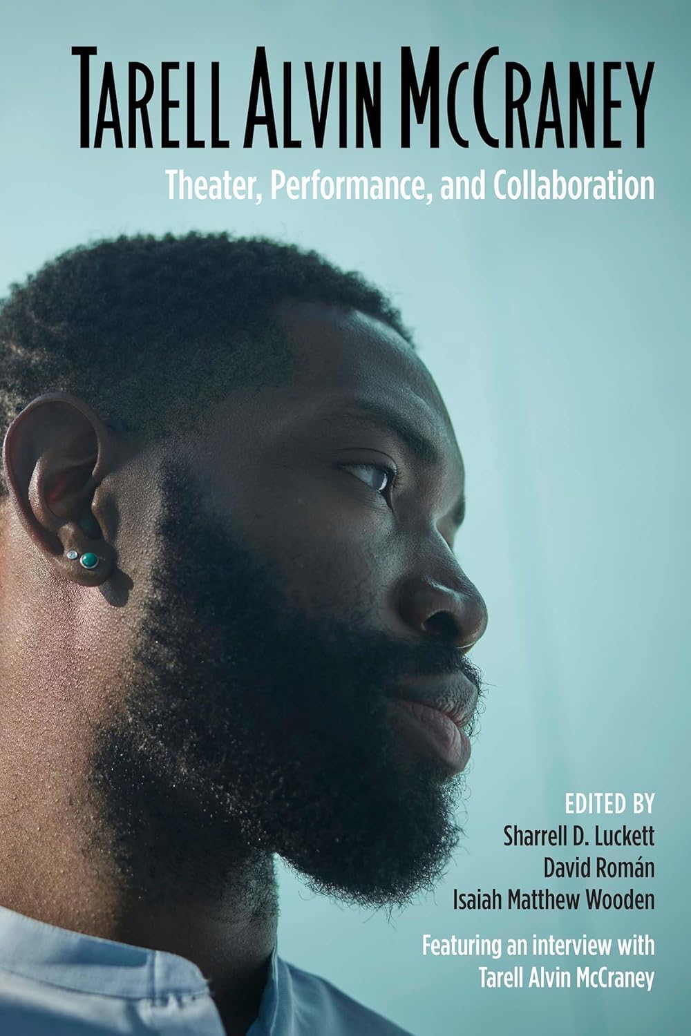Tarell Alvin McCraney: Theater, Performance, and Collaboration: Luckett ...