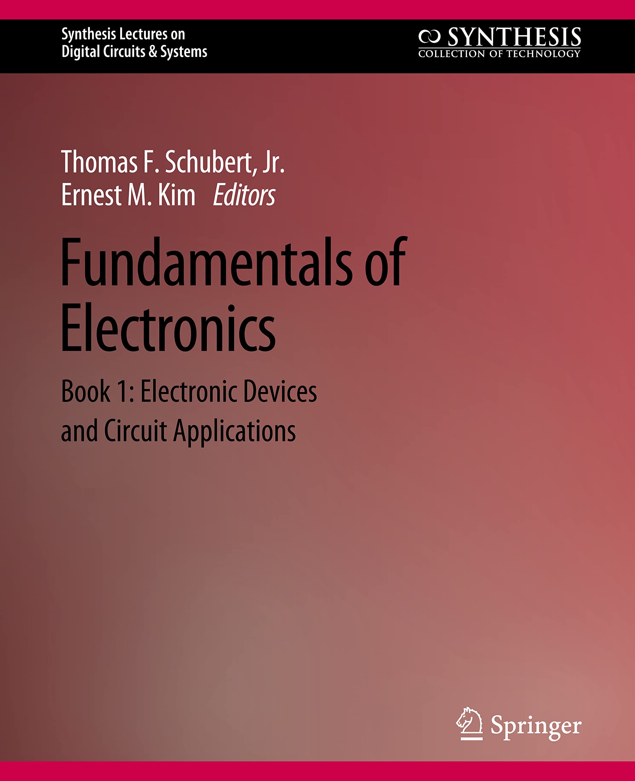 Fundamentals of Electronics: Book 1 Electronic Devices and Circuit Applications (Synthesis ...