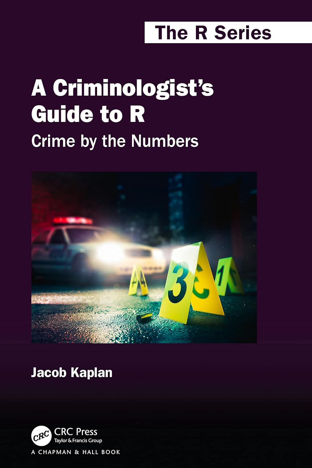 Amazon.com: A Criminologist's Guide to R: Crime by the Numbers (Chapman ...