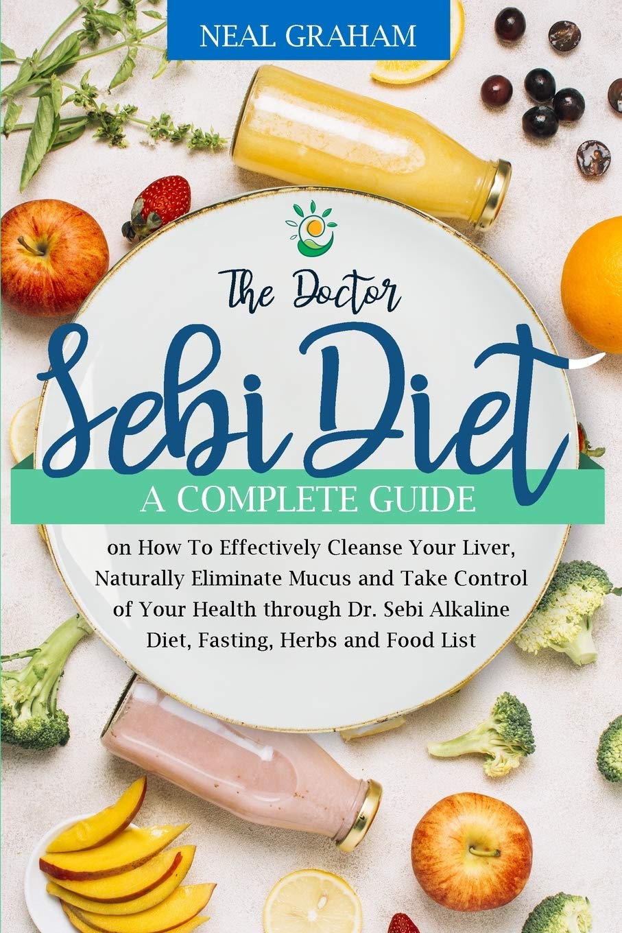 Buy The Doctor Sebi Diet: A Complete Guide on How To Effectively ...