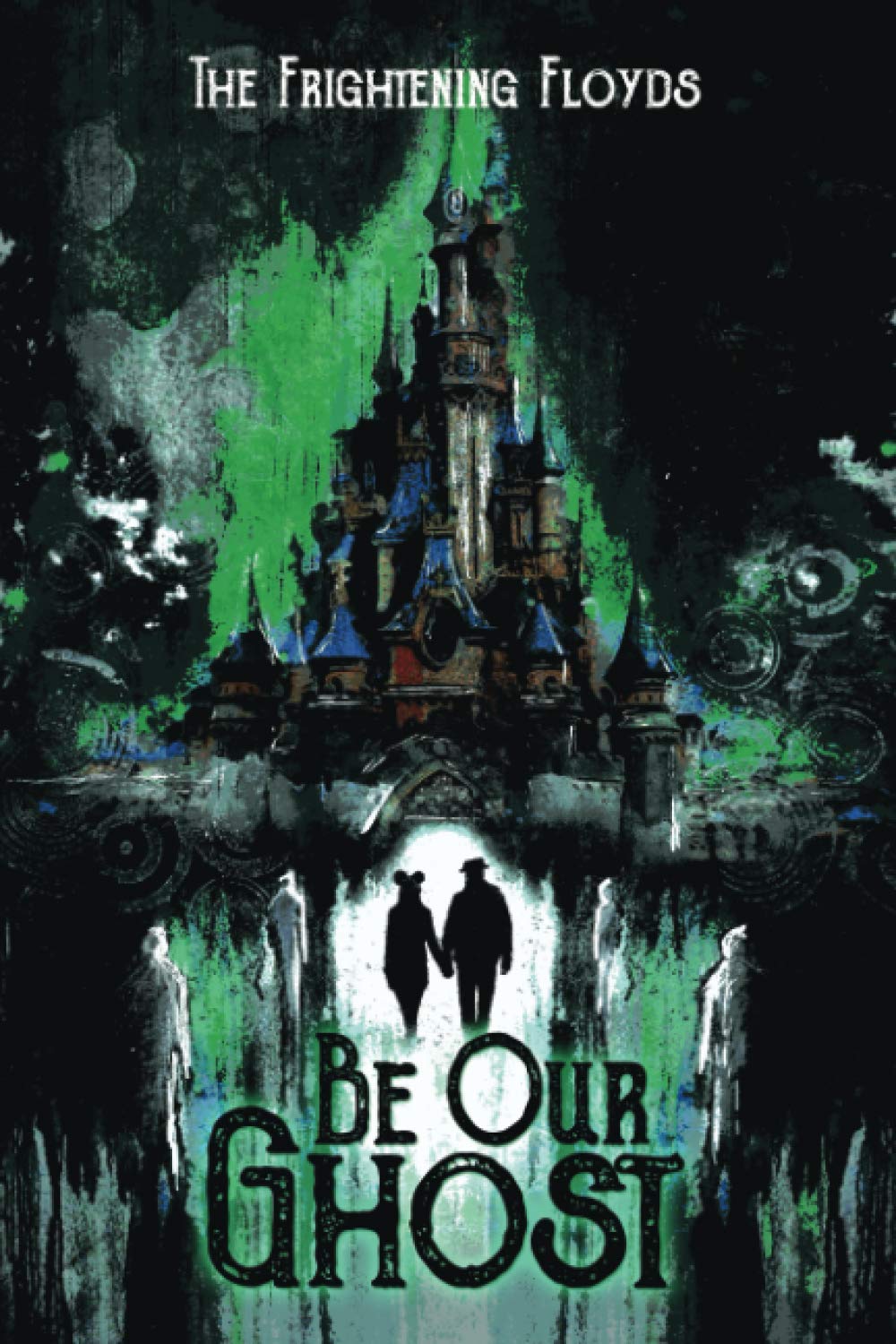 Amazon.com: Be Our Ghost: 9781649050069: Floyd, Jacob, Floyd, Jenny: Books