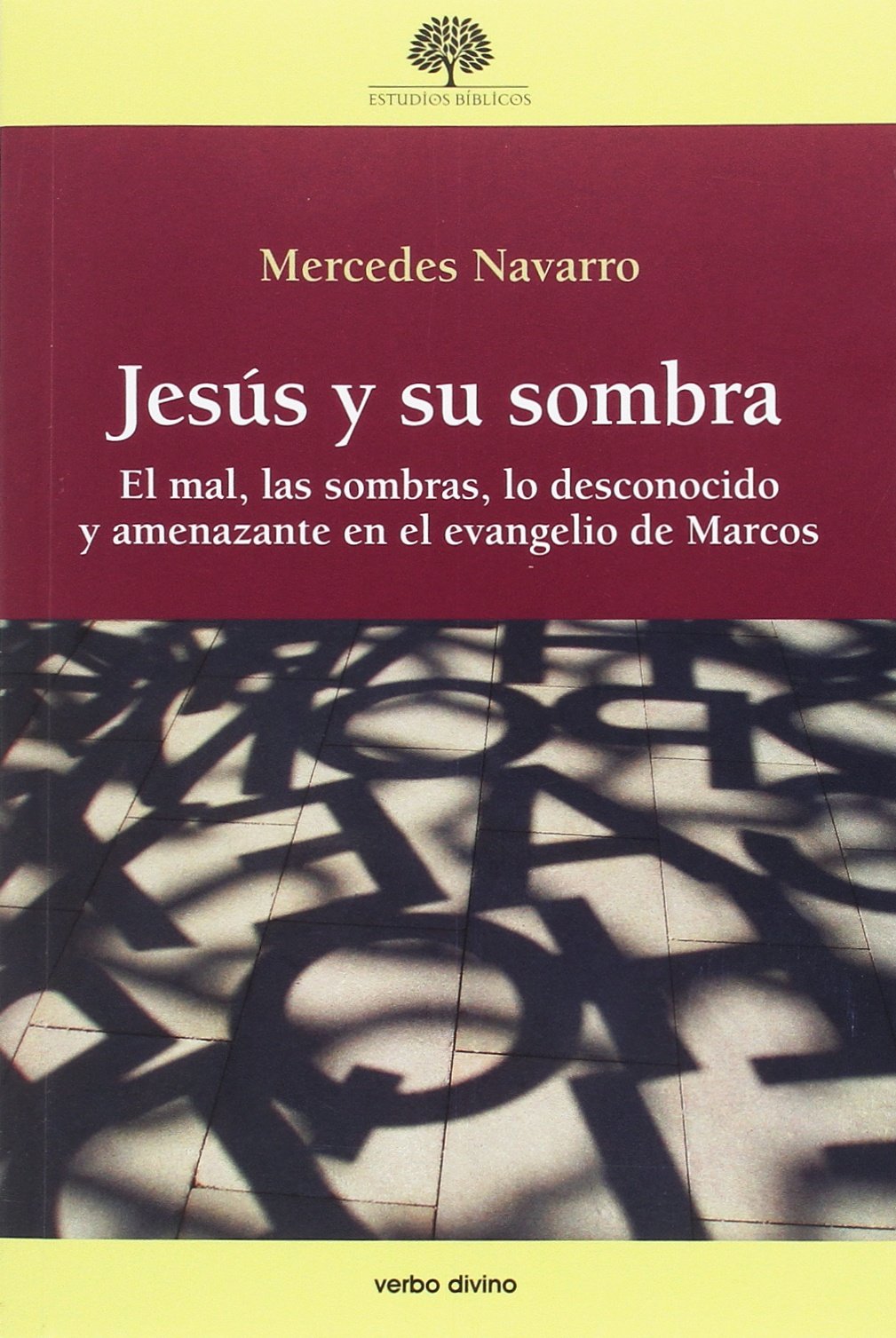 Buy Jesús y su sombra : el mal, las sombras, lo desconocido y ...