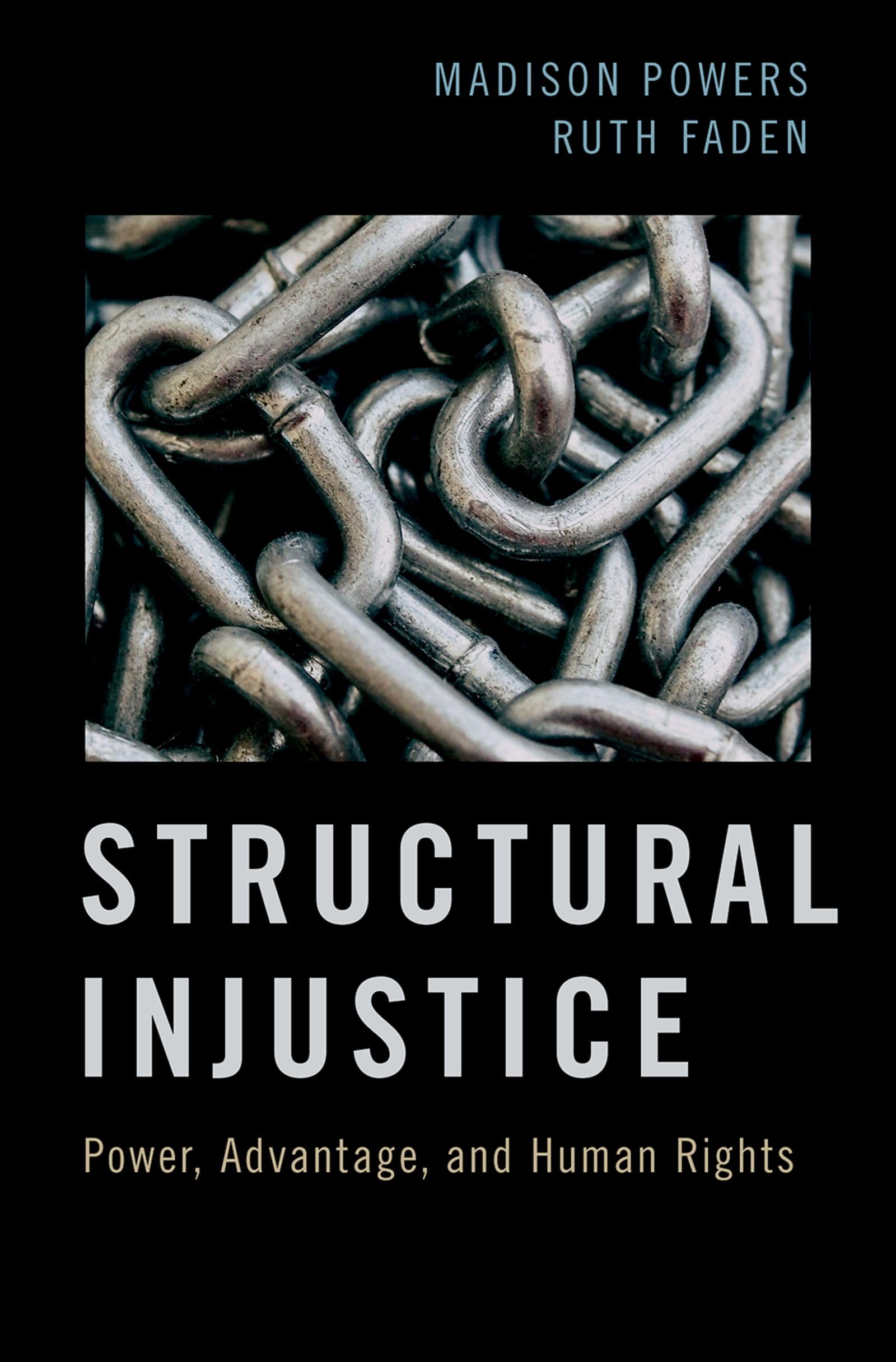 Structural Injustice: Power, Advantage, and Human Rights: Powers ...