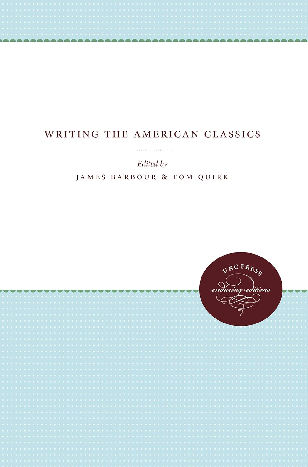Amazon.com: Writing the American Classics eBook : Barbour, James, Quirk ...