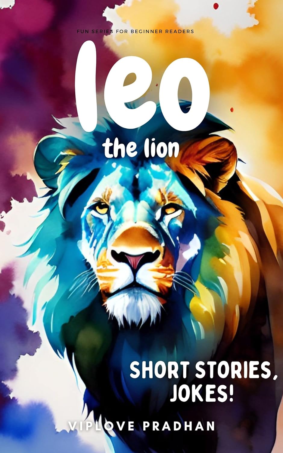 Leo the Lion: Short Stories Collection, Jokes! (Fun Series for Beginner ...