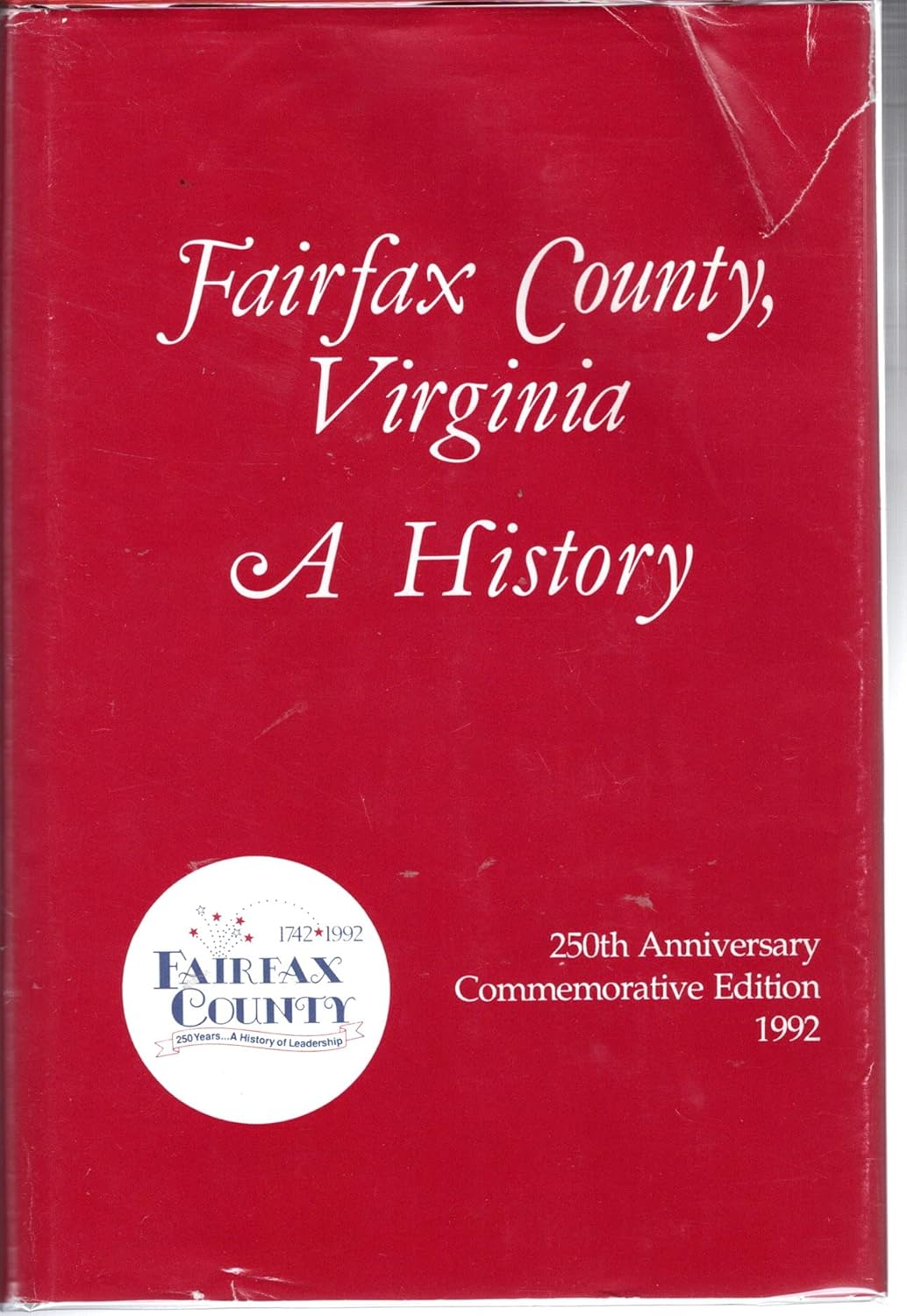 Fairfax County, Virginia: A History: Nan Netherton, Donald Sweig ...