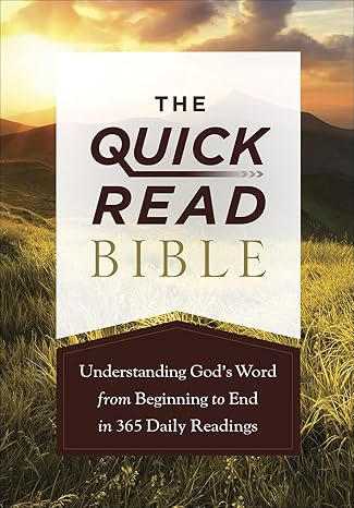 The Quick-Read Bible: Understanding God’s Word from Beginning to End in ...