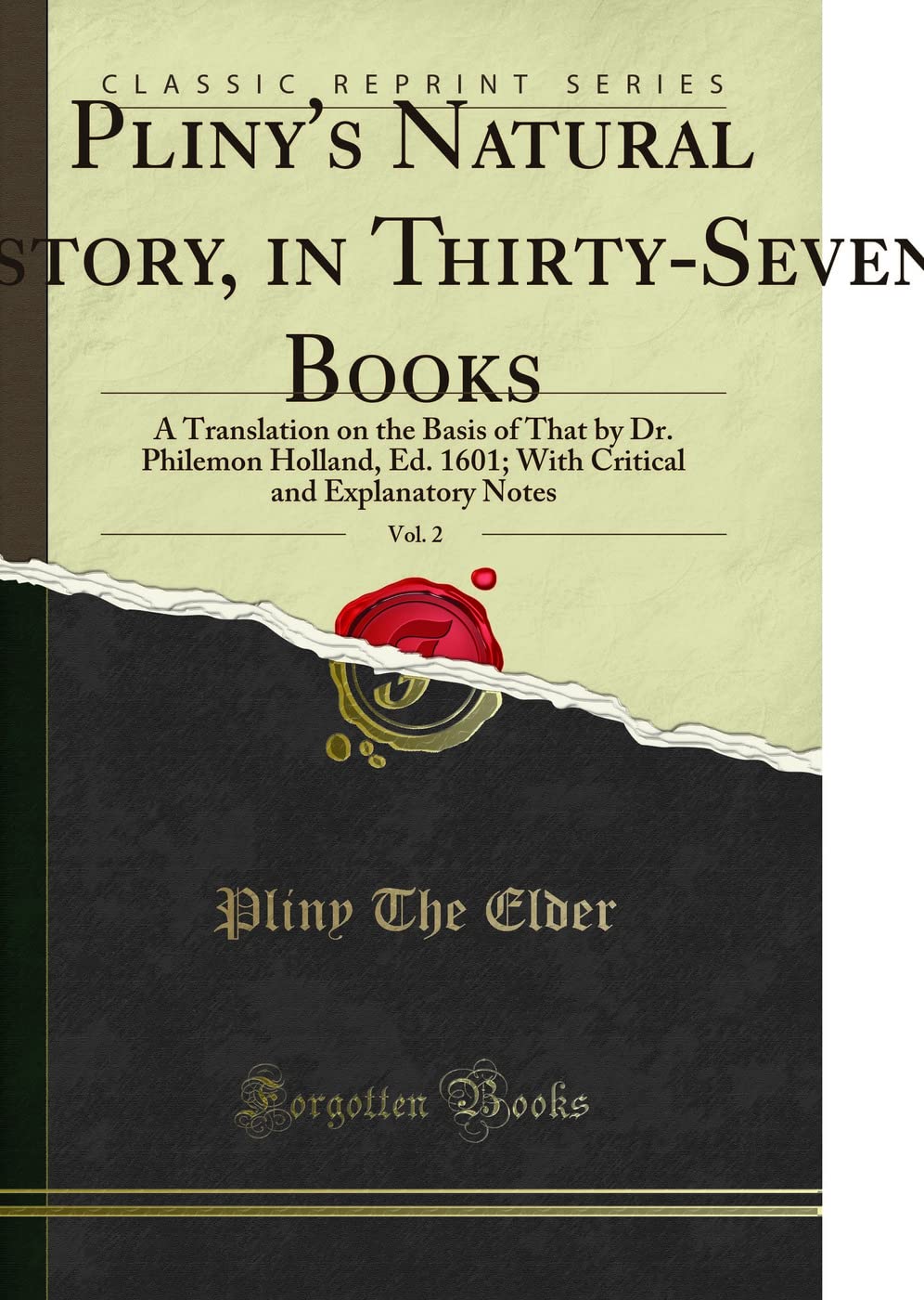 Pliny's Natural History, in Thirty-Seven Books, Vol. 2: A Translation ...