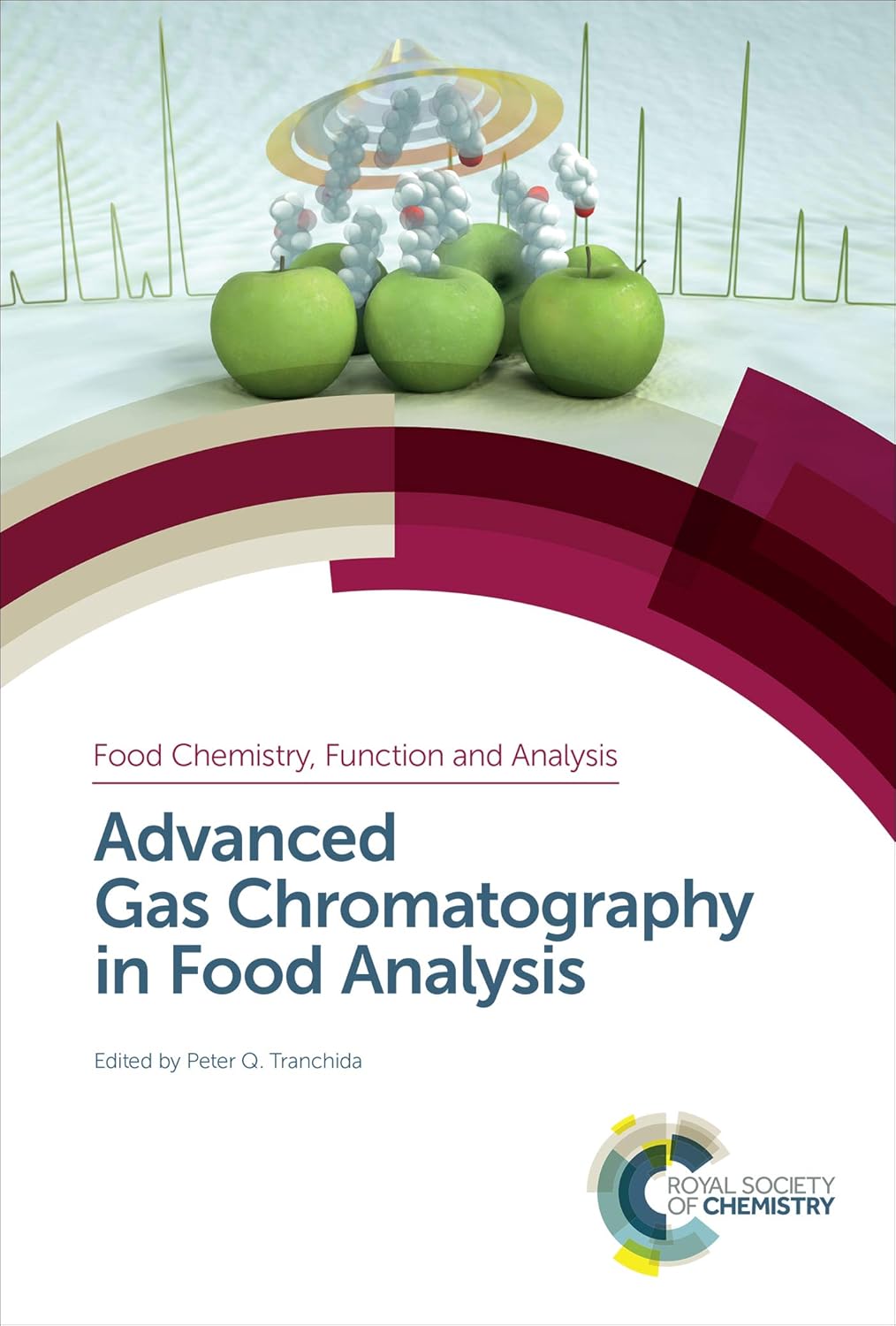 Advanced Gas Chromatography in Food Analysis (Food Chemistry, Function ...