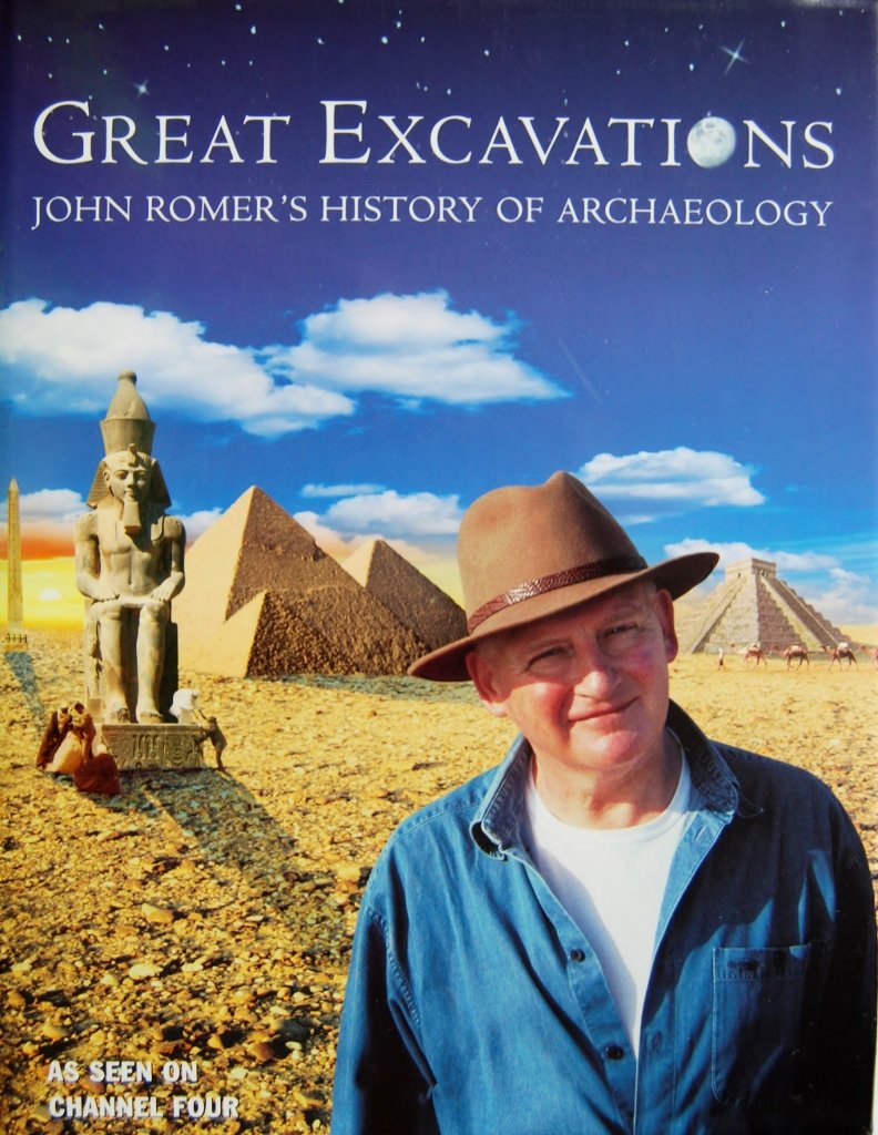 Great Excavations : John Romer's History of Archaeology: John Romer ...