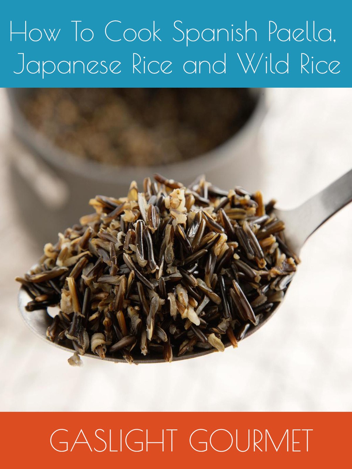 Amazon.com: How To Cook Spanish Paella, Japanese Rice and Wild Rice ...