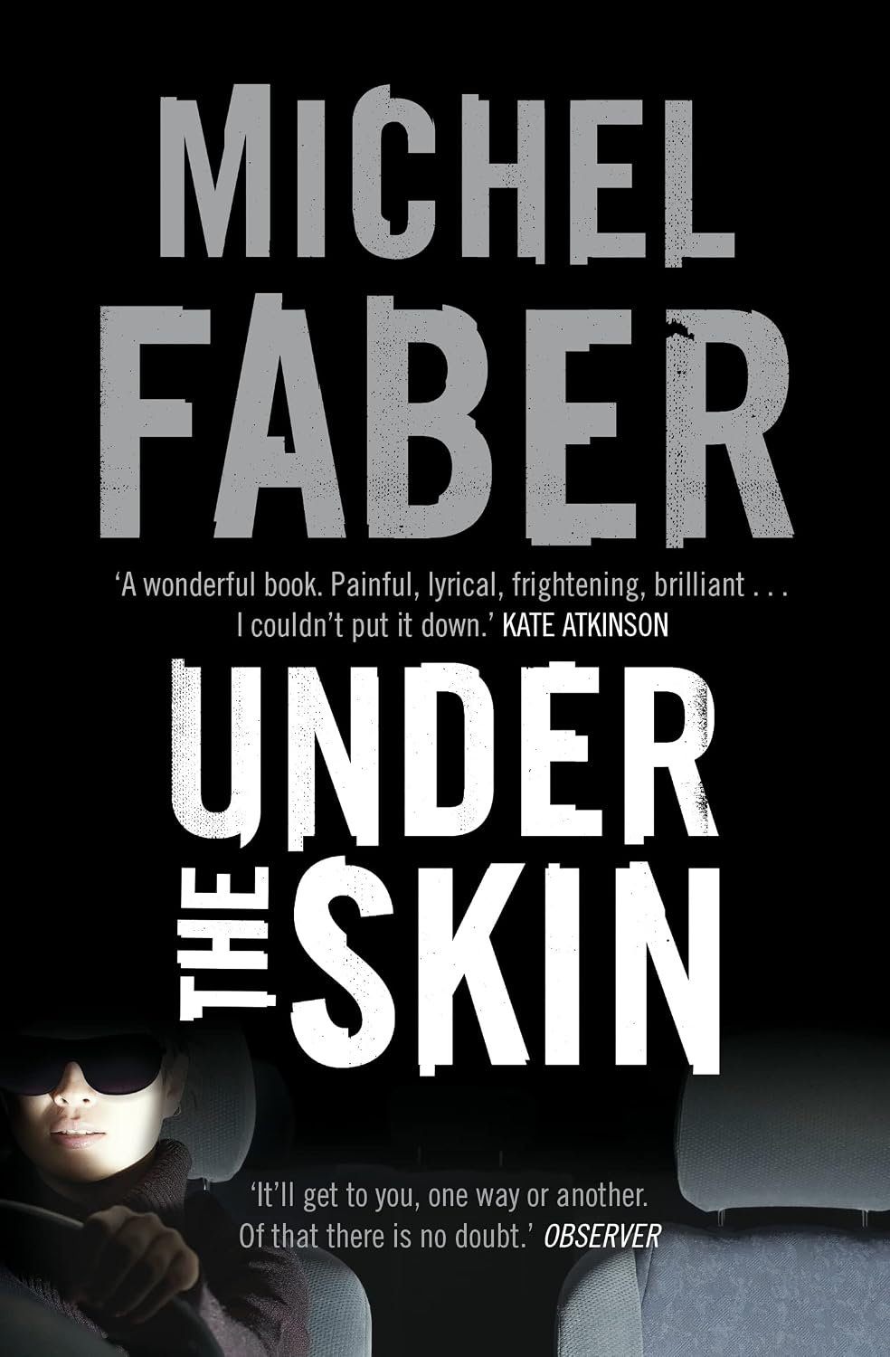 Under The Skin: Amazon.co.uk: Faber, Michel: 9781847678928: Books
