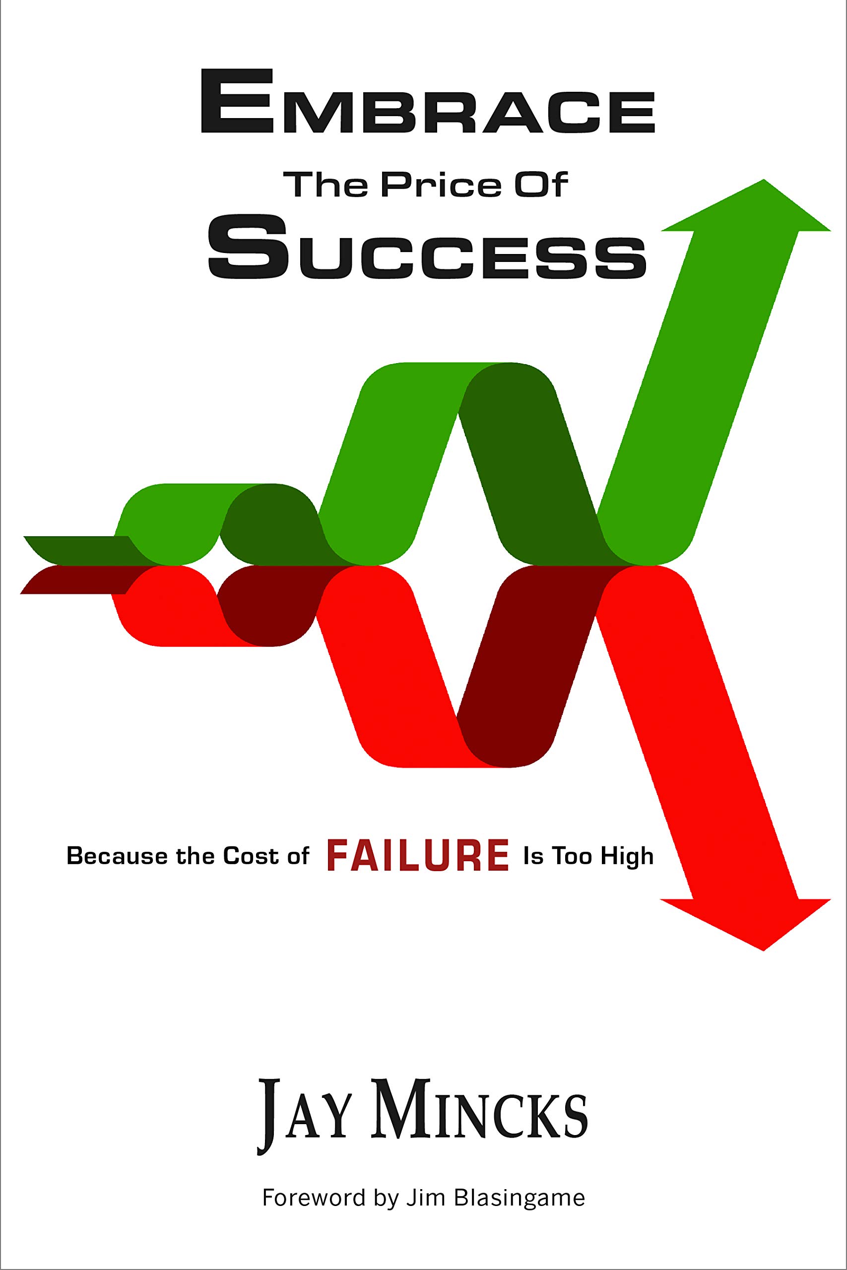 Embrace the Price of Success, Because the Cost of Failure Is Too High ...