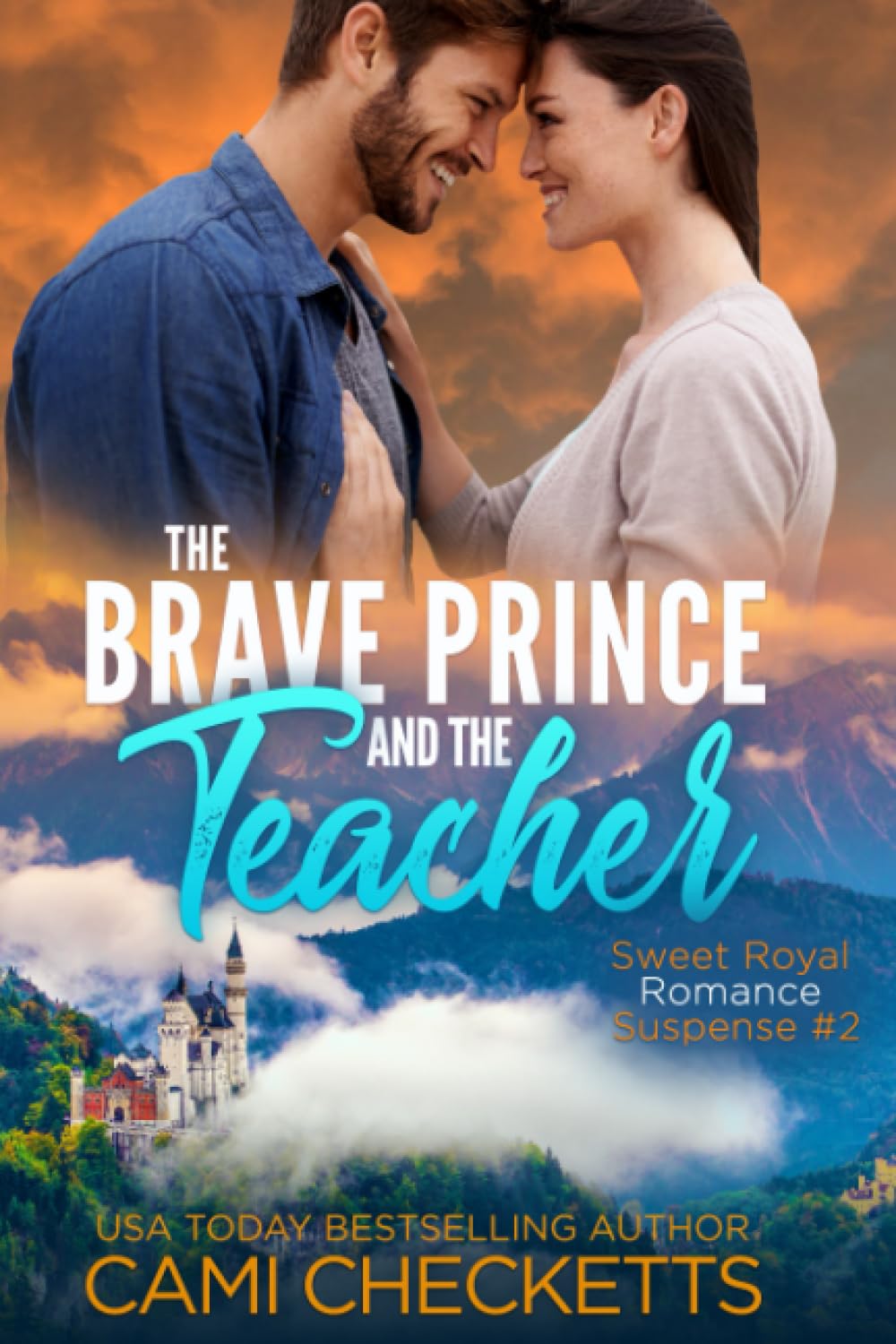 The Brave Prince and the Teacher (Sweet Royal Romance Suspense ...