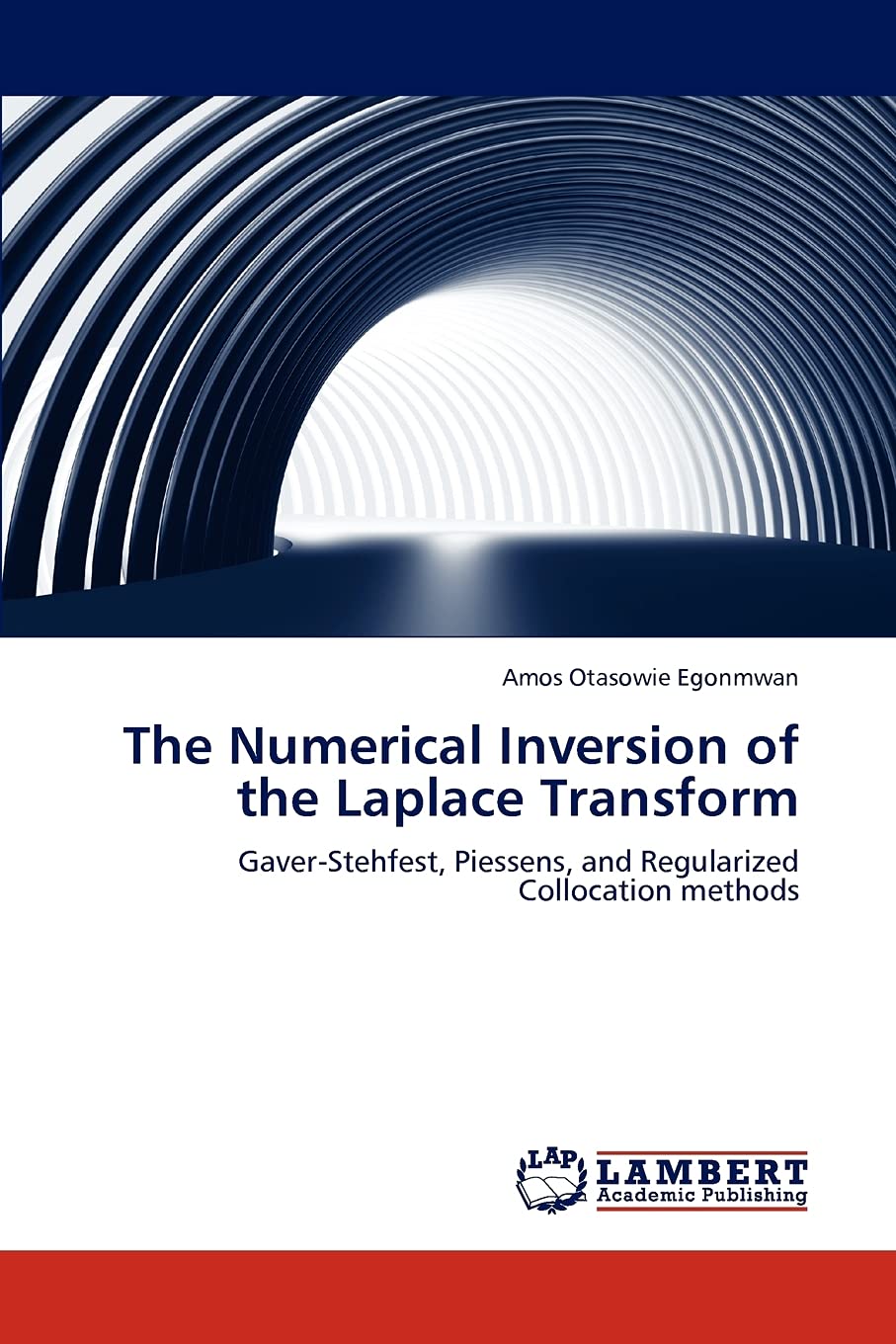 Amazon.com: The Numerical Inversion of the Laplace Transform: Gaver-Stehfest, Piessens, and ...
